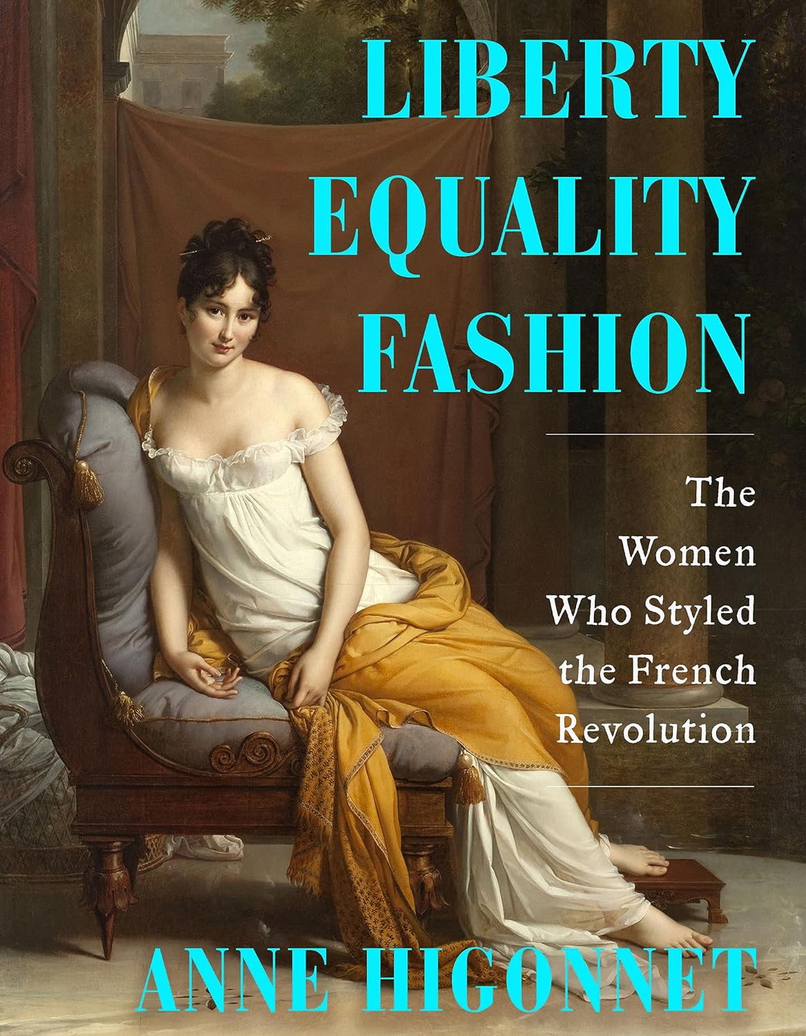 Buy Liberty Equality Fashion: How Three Women Wore the French ...