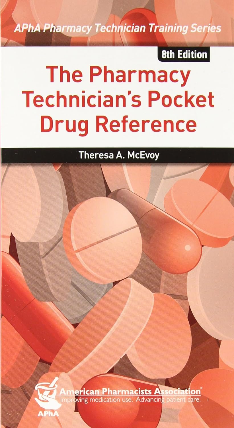 The Pharmacy Technician's Pocket Drug Reference (Apha Pharmacy ...