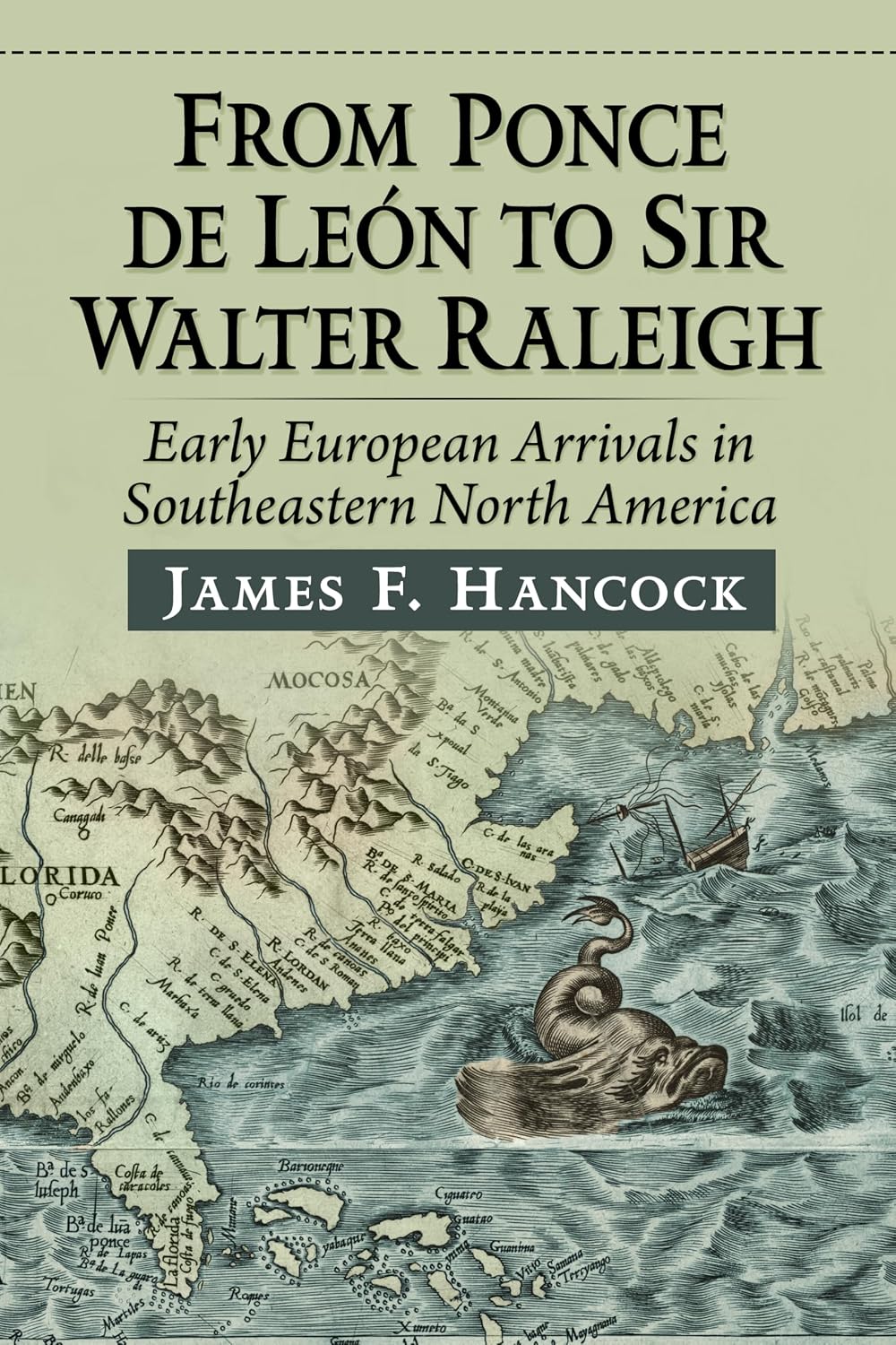 From Ponce de Leon to Sir Walter Raleigh: Early European Arrivals in ...