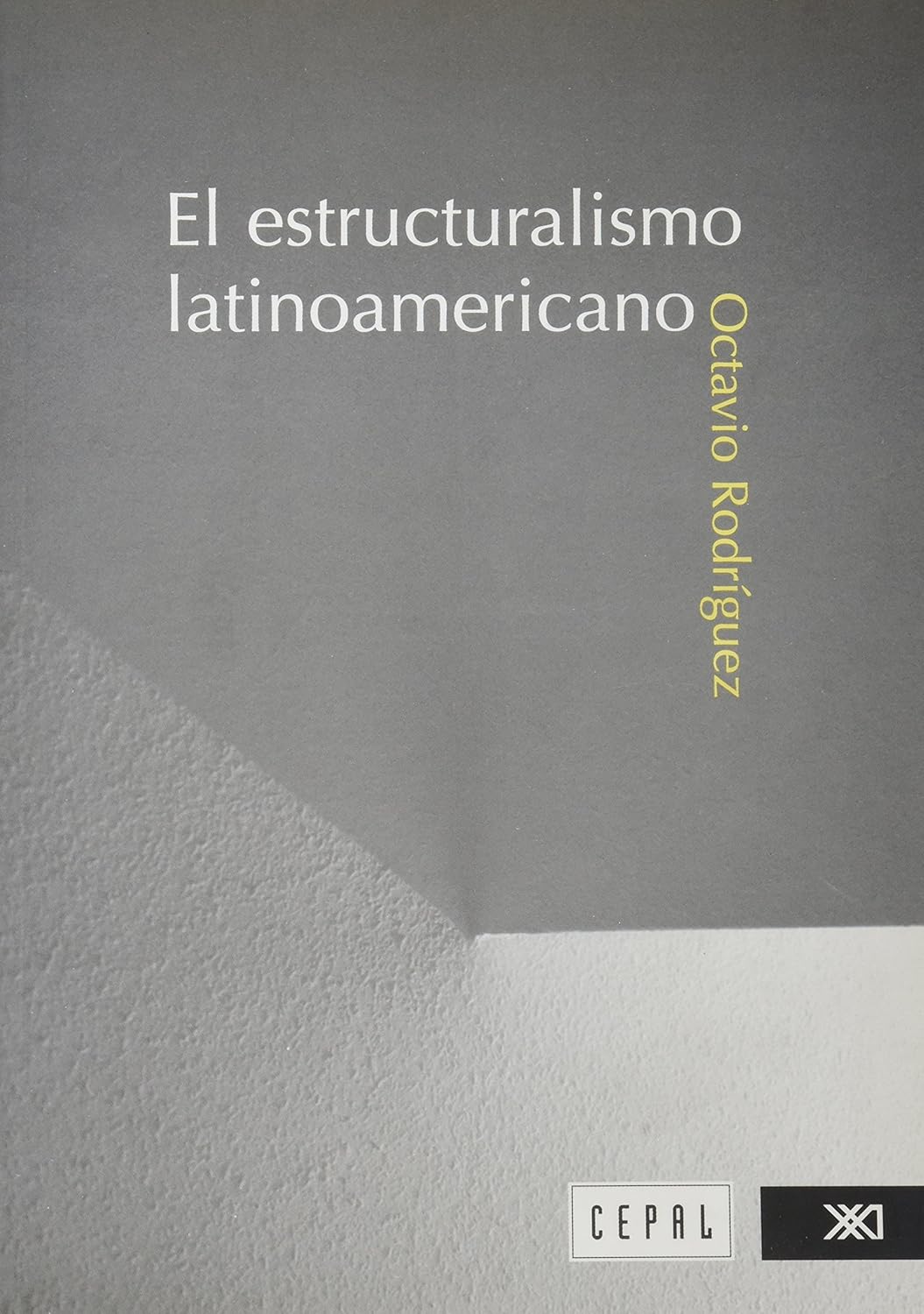 EL ESTRUCTURALISMO LATINOAMERICANO : OCTAVIO RODRIGUEZ: Amazon.com.mx ...
