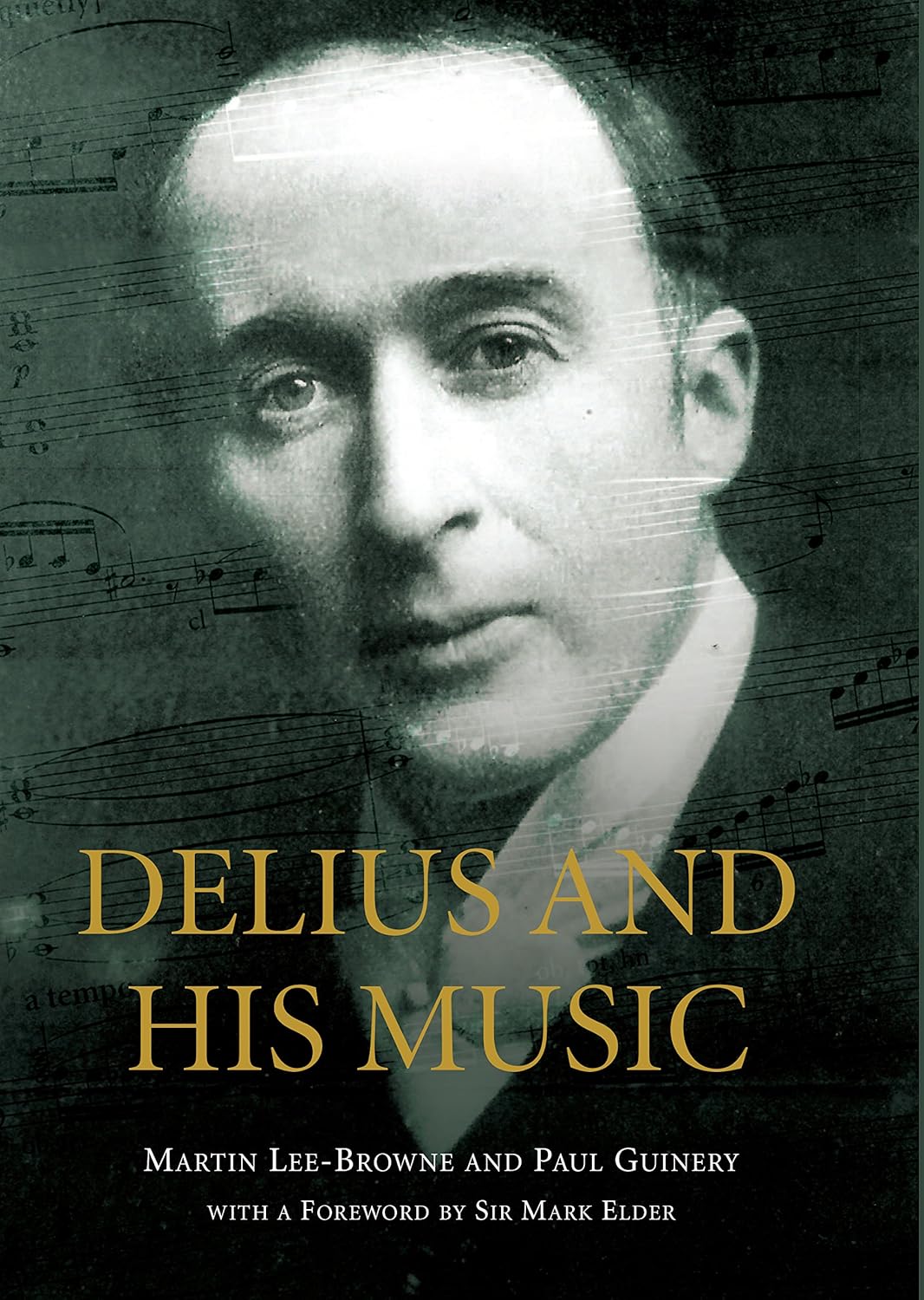Delius and his Music - Kindle edition by Lee-Browne, Martin, Guinery ...