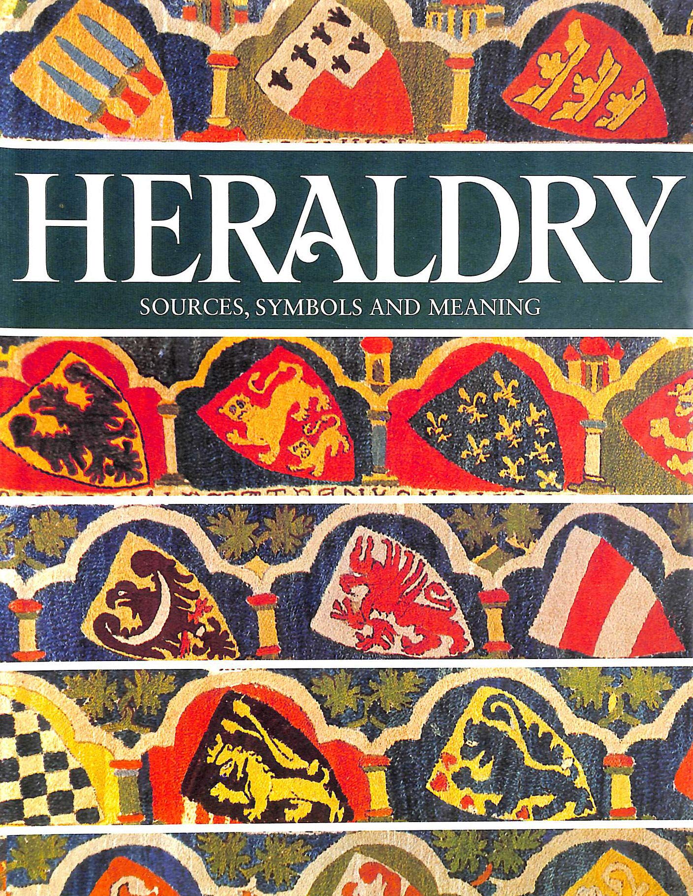 Heraldry: Sources, Symbols and Meaning: Neubecker, Ottfried & J. P ...