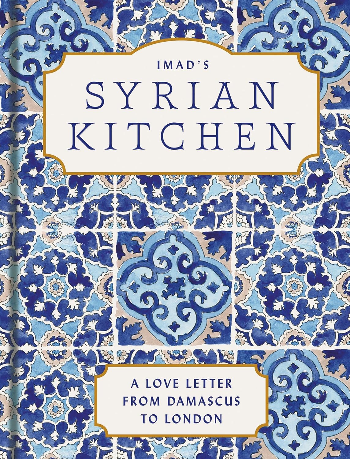 Amazon.com: Imad's Syrian Kitchen: The Sunday Times bestseller full of ...