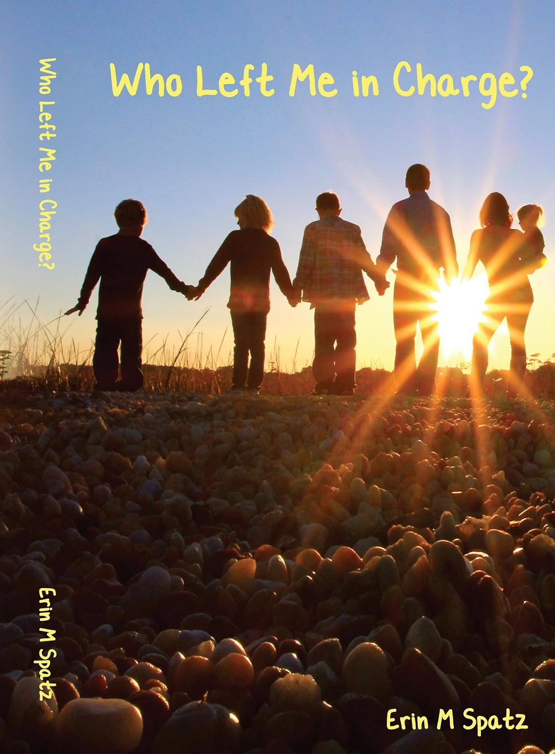 Who Left Me in Charge? - Kindle edition by Spatz, Erin, Ratz, Sarah ...