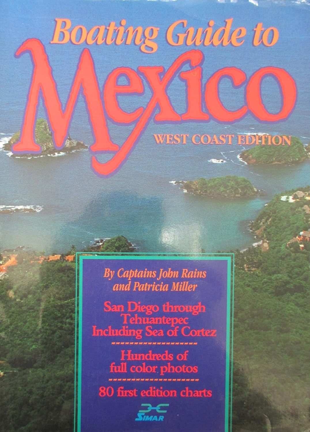 Boating Guide to Mexico: West Coast: Rains, John E., Miller, Patricia ...