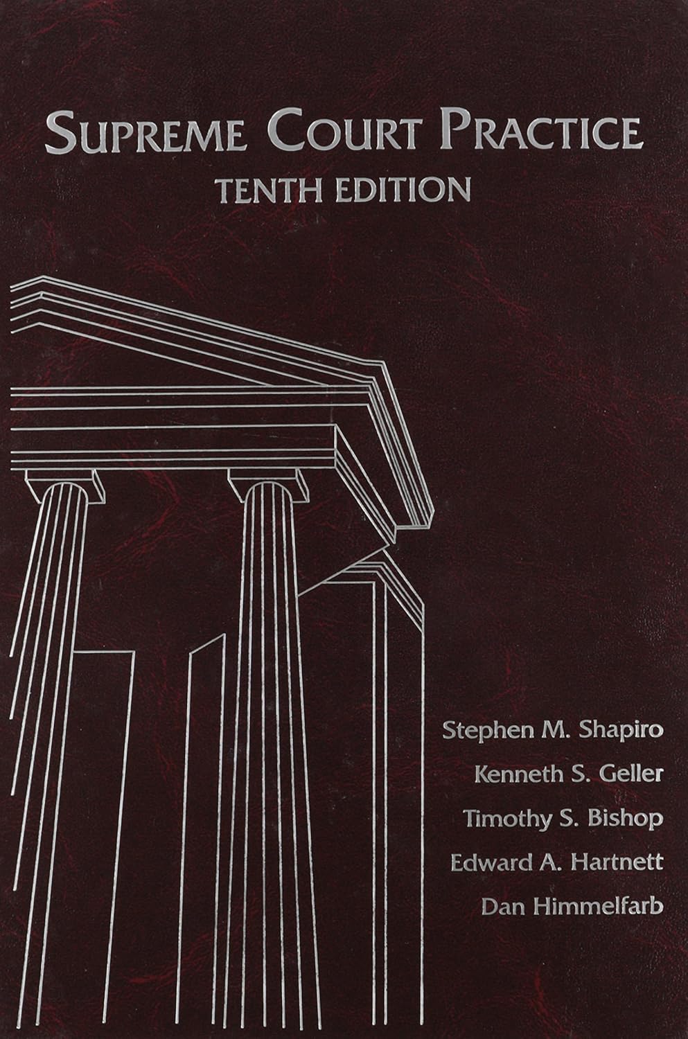 Supreme Court Practice: For Practice in the Supreme Court of the United ...