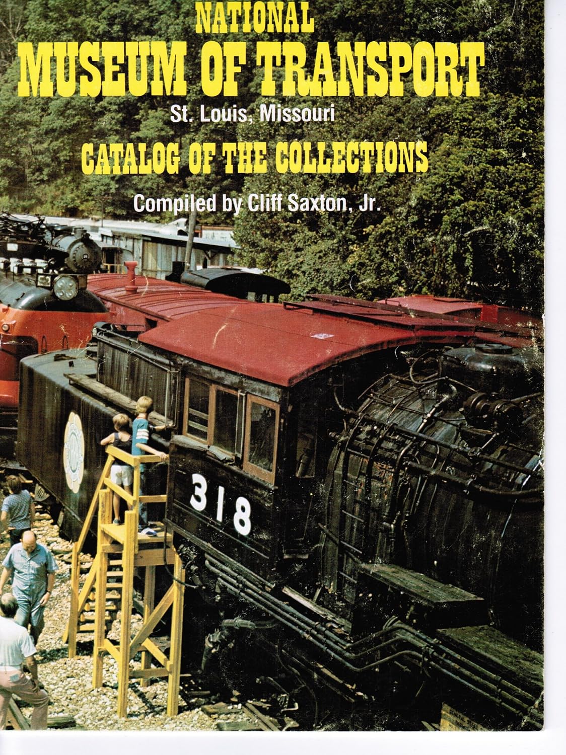 National Museum of Transport St. Louis, Missouri: Catalog of the ...