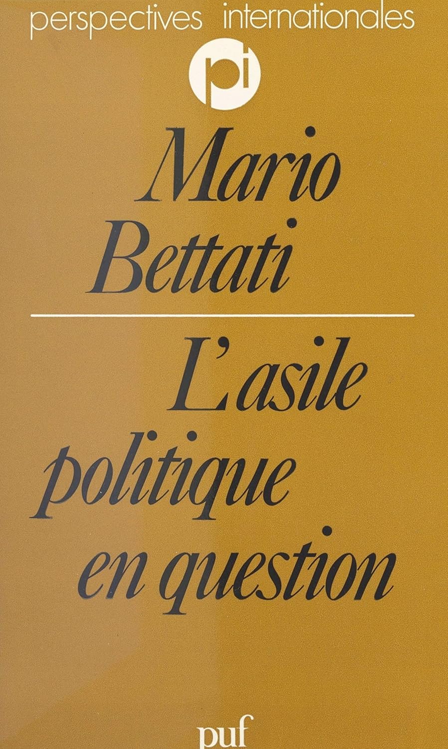 L'asile politique en question: Un statut pour les réfugiés (French ...