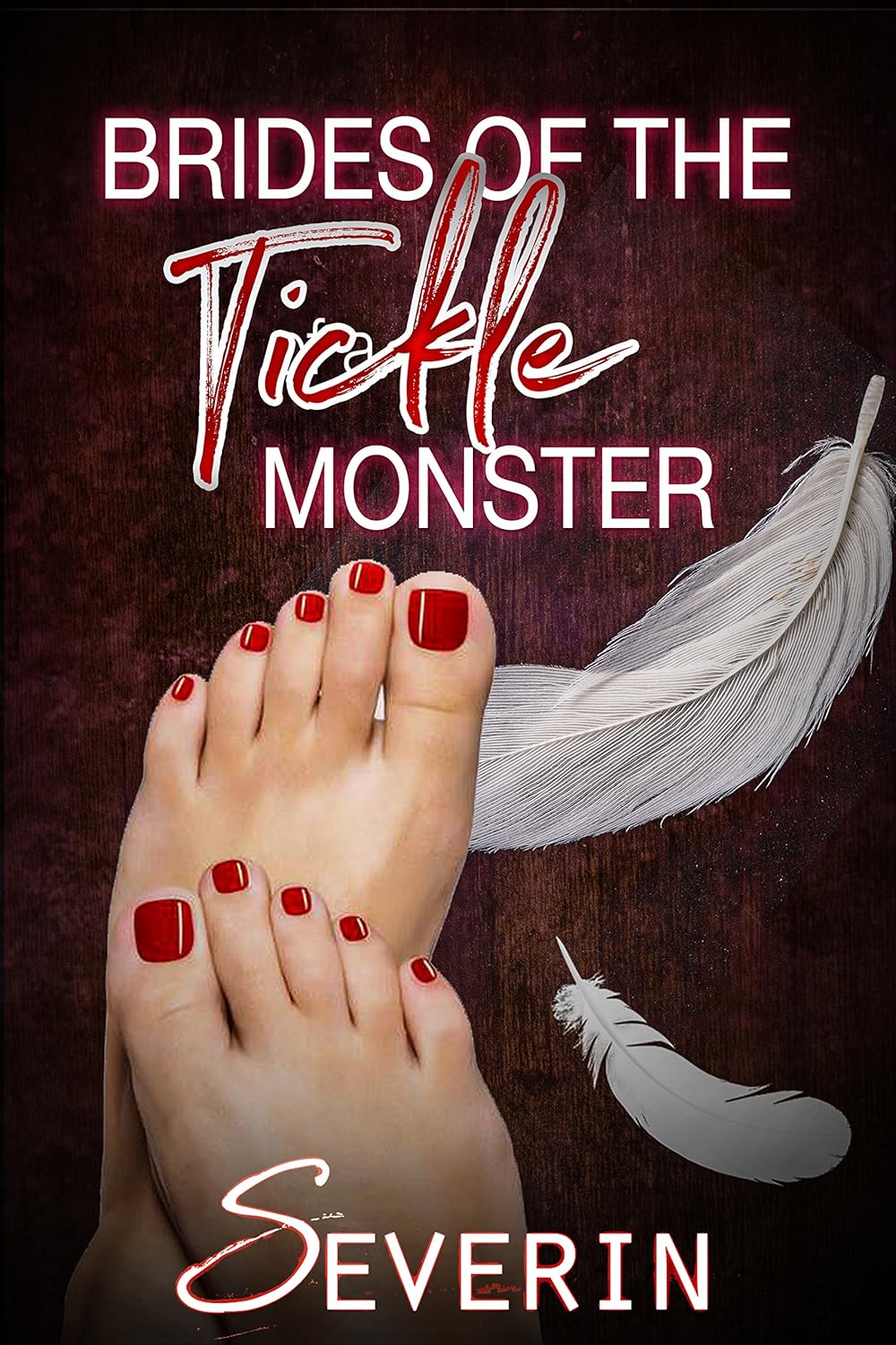 Brides of the Tickle Monster - Kindle edition by Severin. Literature ...