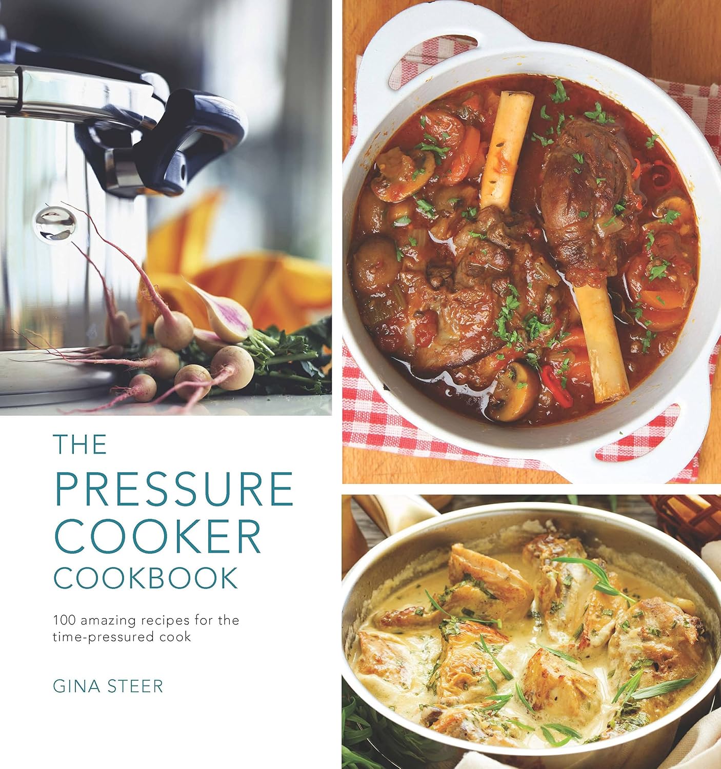 Amazon.com: The Pressure Cooker Cookbook: 100 Amazing Recipes for the ...
