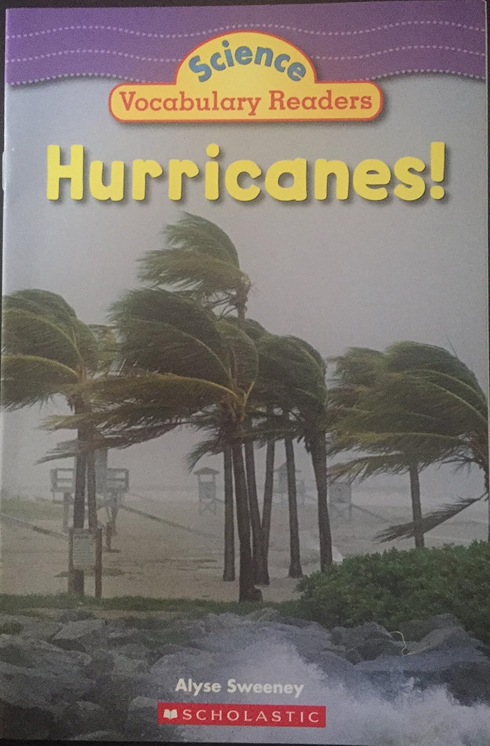 Hurricanes! (Science Vocabulary Readers): Alyse Sweeney: 9780439876452 ...