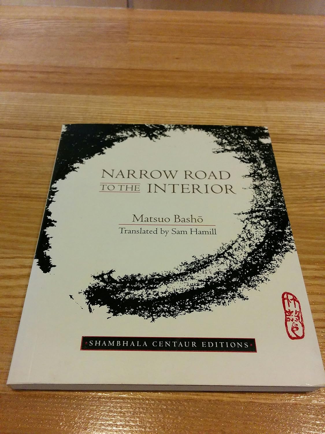 Narrow Road to the Interior (Shambhala Centaur Editions): Basho, Matsuo ...