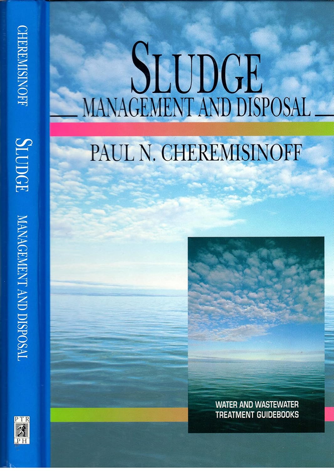 Sludge: Management and Disposal (Prentice Hall water & wastewater ...