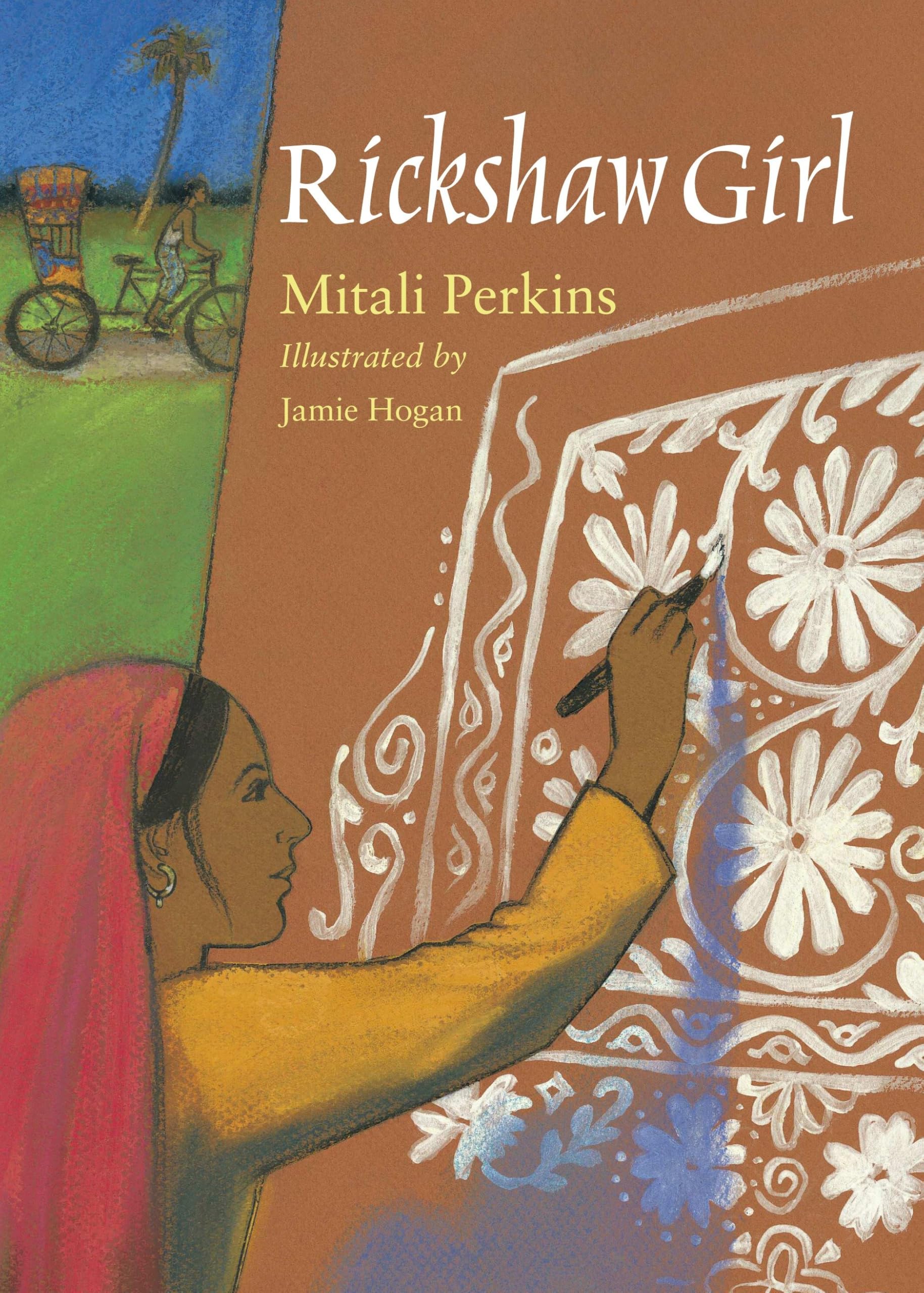 Rickshaw Girl: Perkins, Mitali, Hogan, Jamie: 9781580893091: Amazon.com ...