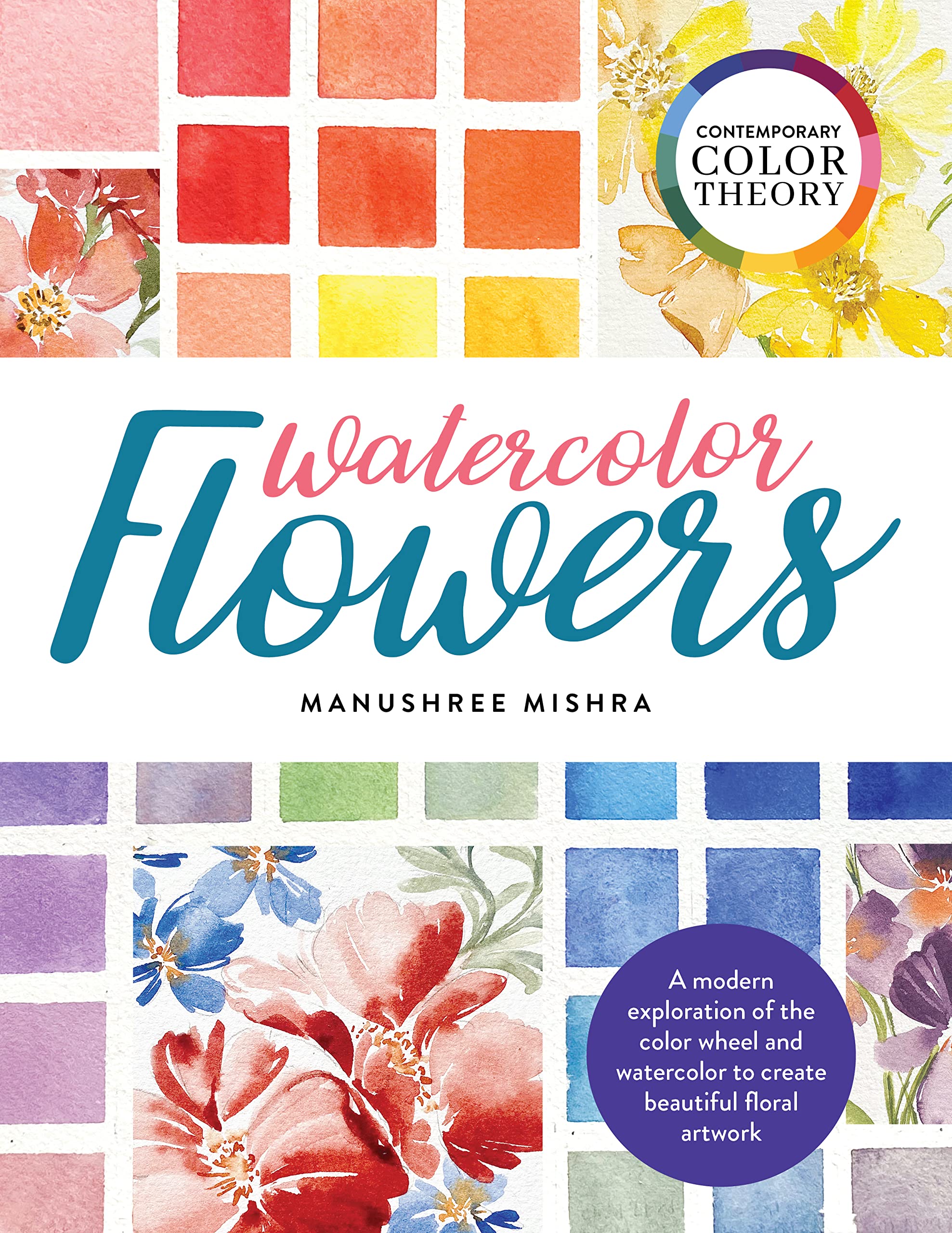 Contemporary Color Theory: Watercolor Flowers: A modern exploration of ...