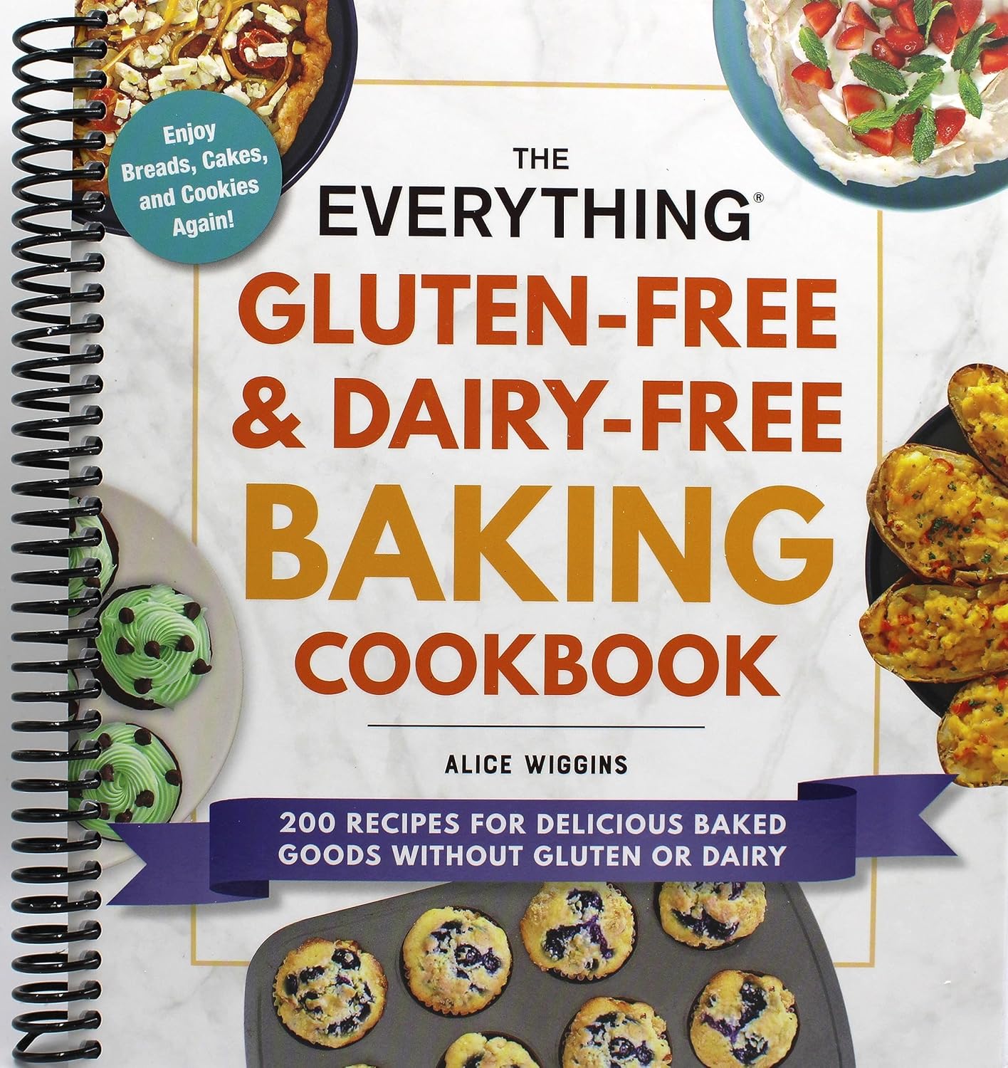 The Everything Gluten-Free & Dairy-Free Baking Cookbook: 200 Recipes ...