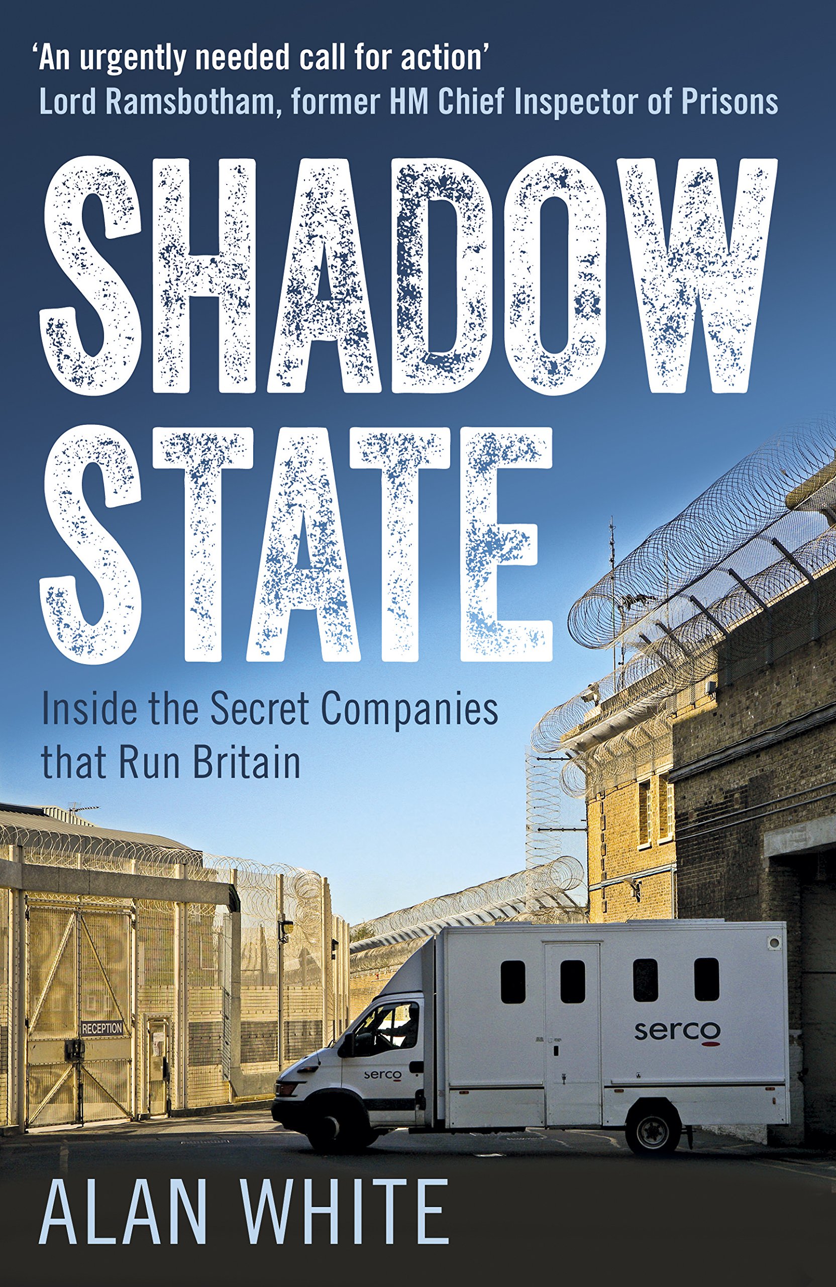 Shadow State: Inside the Secret Companies that Run Britain: Amazon.co ...