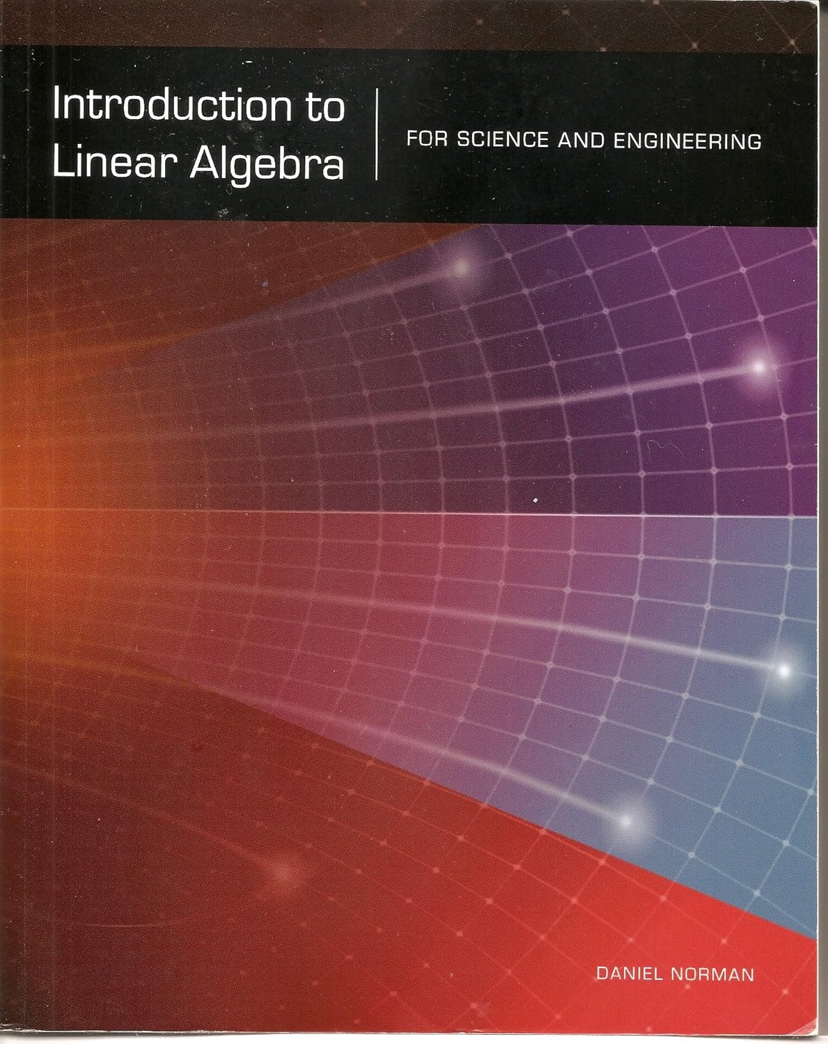 Introduction to Linear Algebra For Science And Engineering: unknown ...