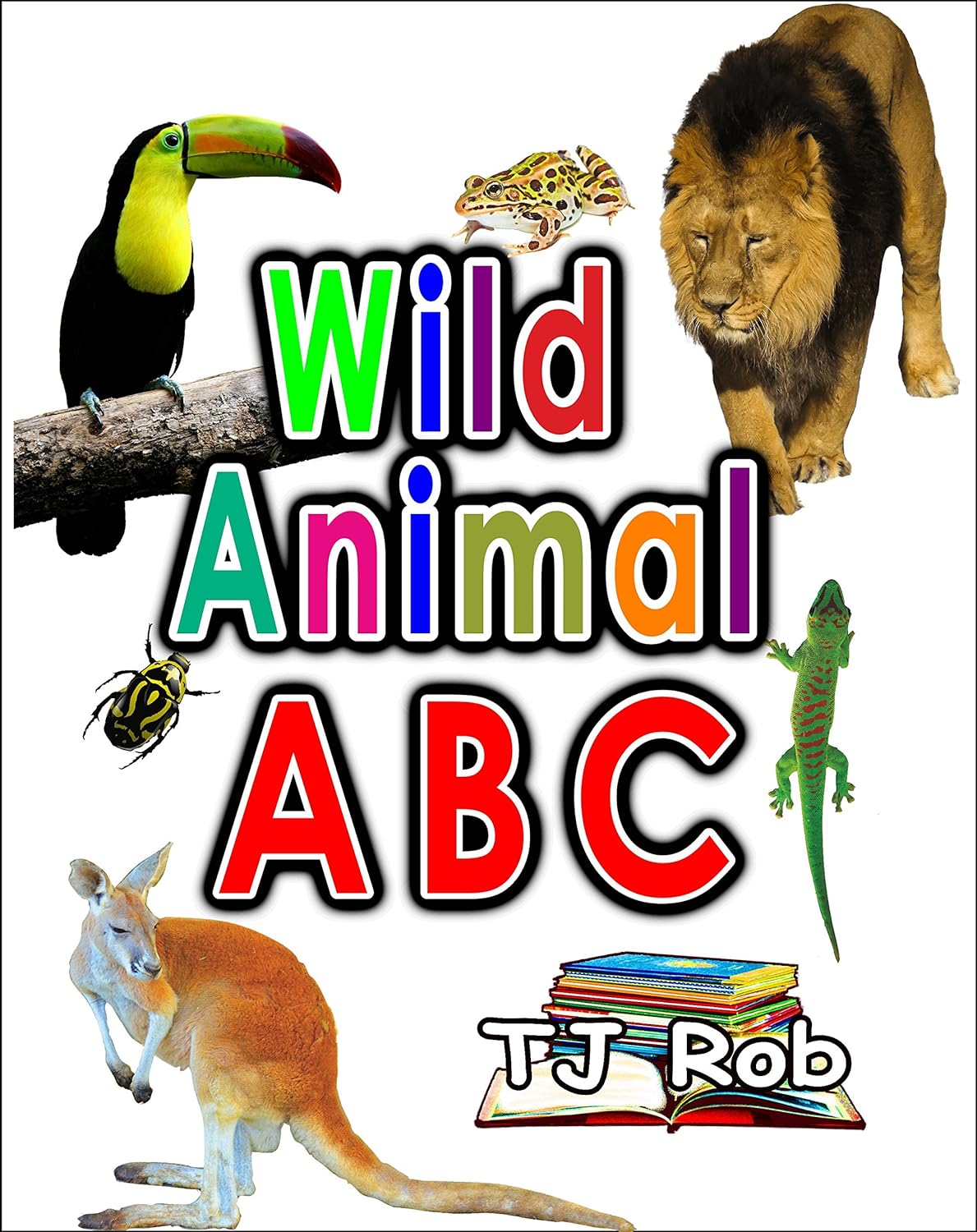 Wild Animal ABC: Learning your ABC (Ages 3 to 5) (Learning the Alphabet ...