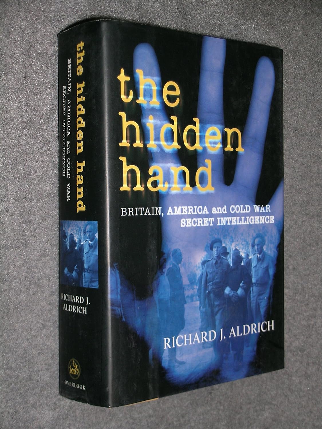 Hidden Hand Britain America and Cold War Secret Intelligence: Aldrich ...