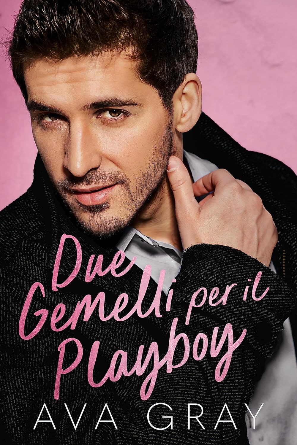 Due Gemelli per il Playboy (I Miliardari Maschi Alfa) eBook : Gray, Ava ...