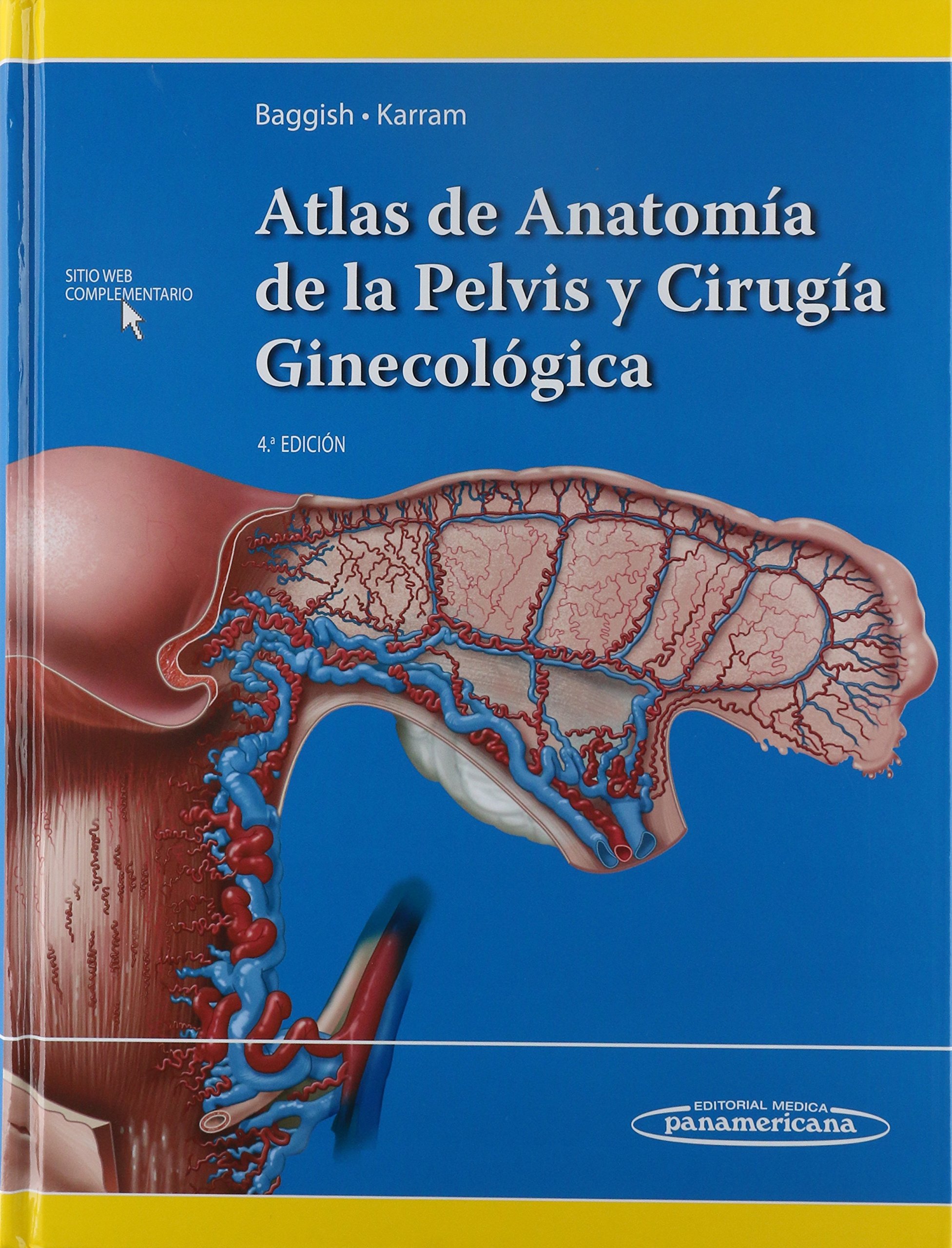ATLAS DE ANATOMIA DE LA PELVIS Y CIRUGIA GINECOLOGICA 4aED. INCLUYE ...