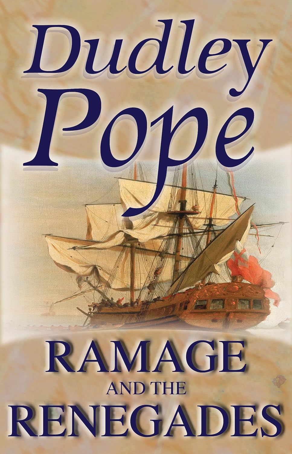 Ramage & The Renegades (The Lord Ramage Novels Book 12) eBook : Pope ...