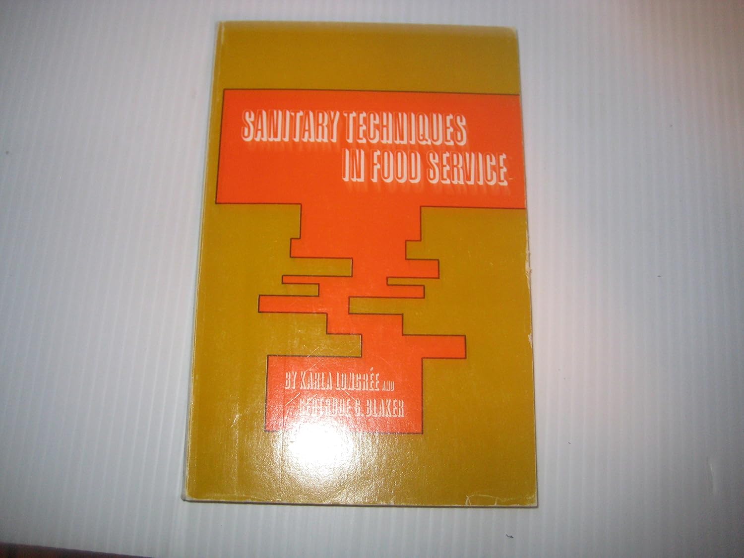 Sanitary Techniques in Food Service: Longree, Karla, Longrbee, Karla ...
