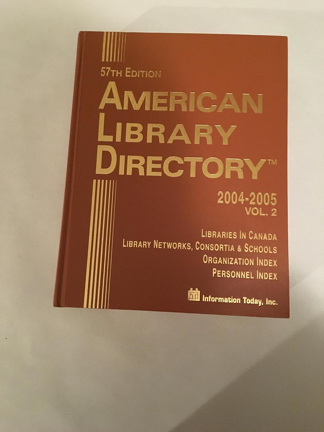 American Library Directory 2004-2005 Vol. 2 Canada: Beverly McDonough ...