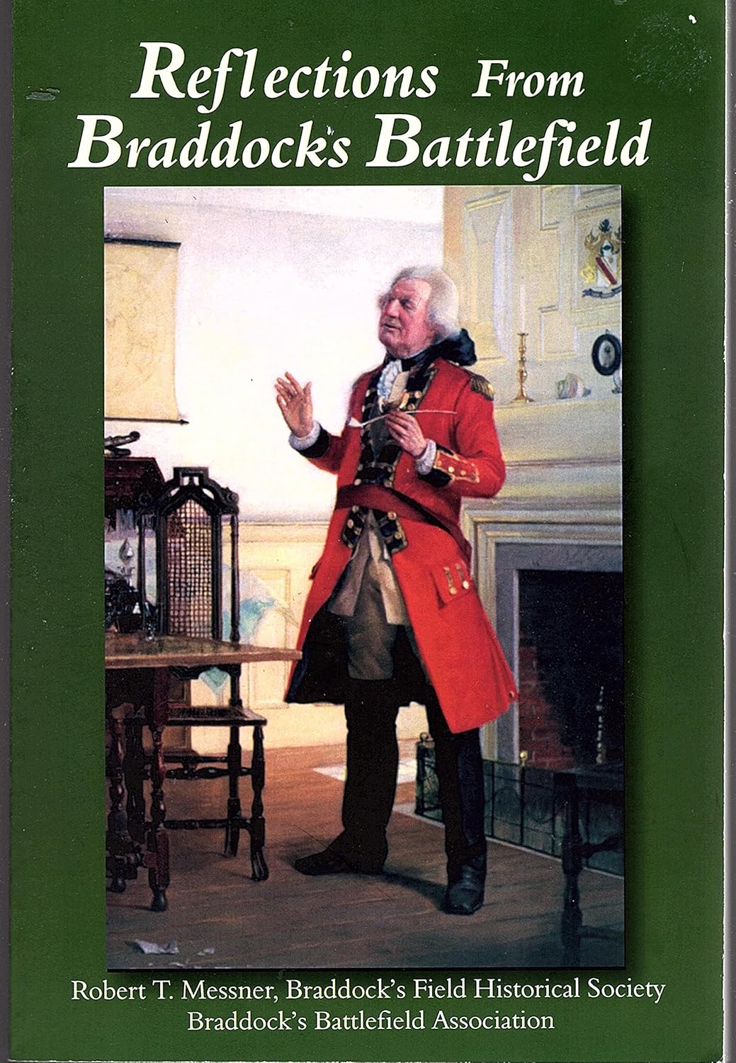 Reflections From Braddock's Battlefield: Robert T. Messner: Amazon.com ...
