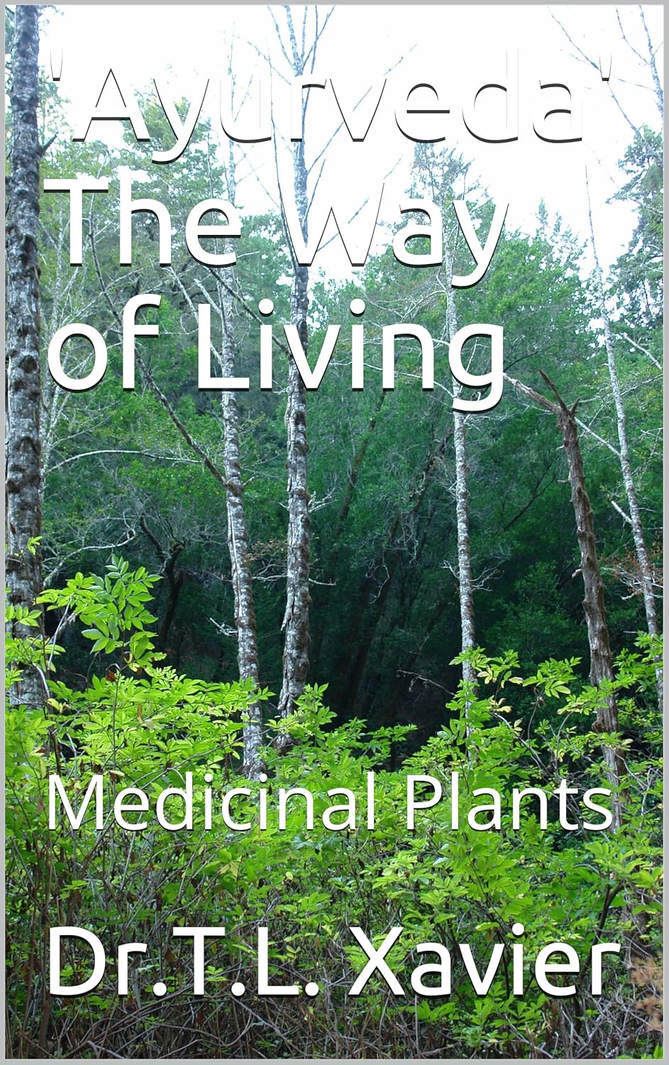 'Ayurveda' The Way of Living: Medicinal Plants - Cheroola - Kindle ...
