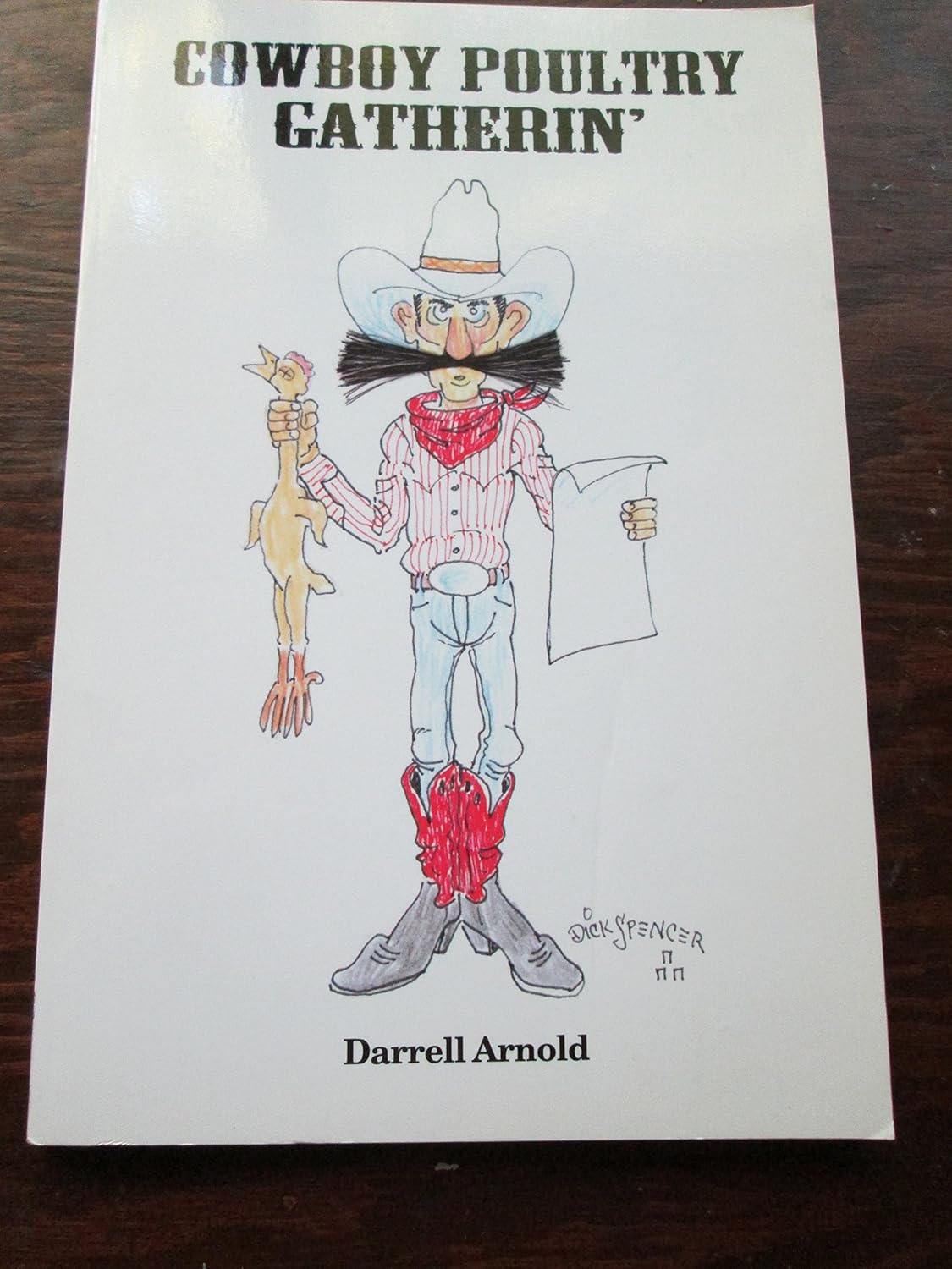Cowboy poultry gatherin': Arnold, Darrell: 9780962448966: Amazon.com: Books