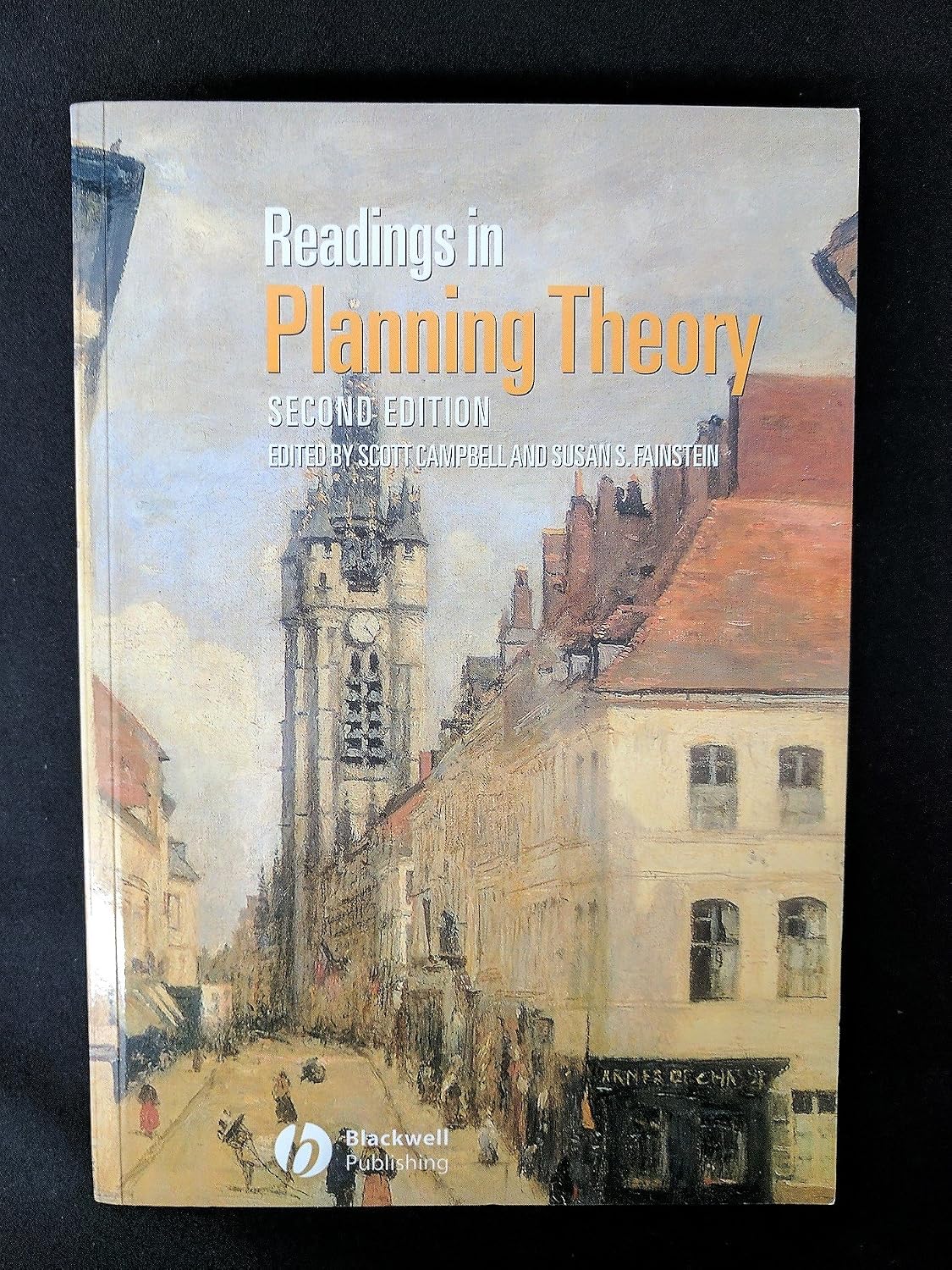 Readings in Planning Theory Second Edition: Campbell, Scott ...