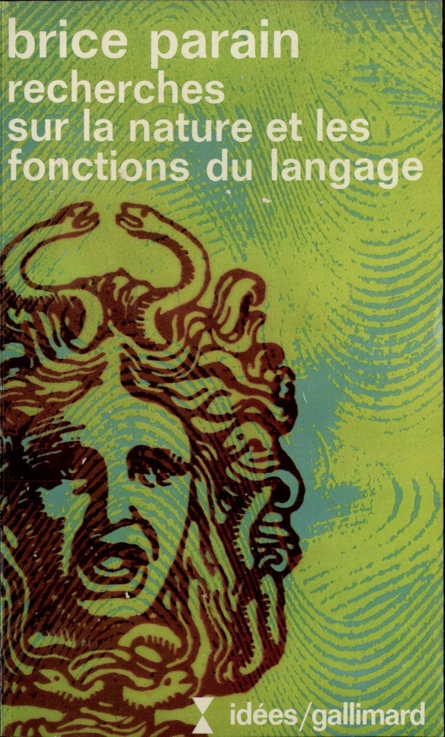 Recherches sur la nature et les fonctions du langage: Parain, Brice ...
