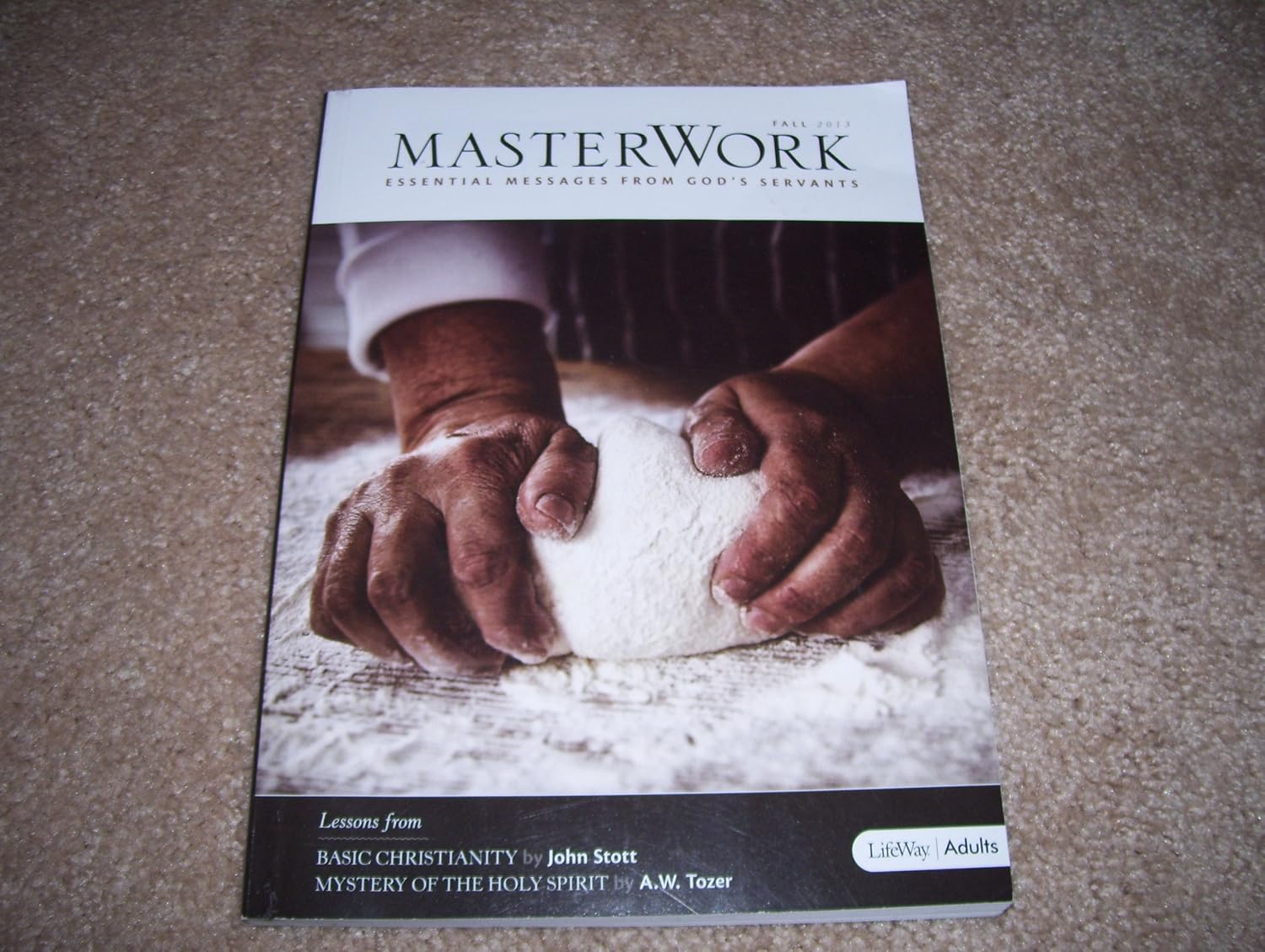 MasterWork, Fall 2013 Essential Messages From God's Servants, Basic ...