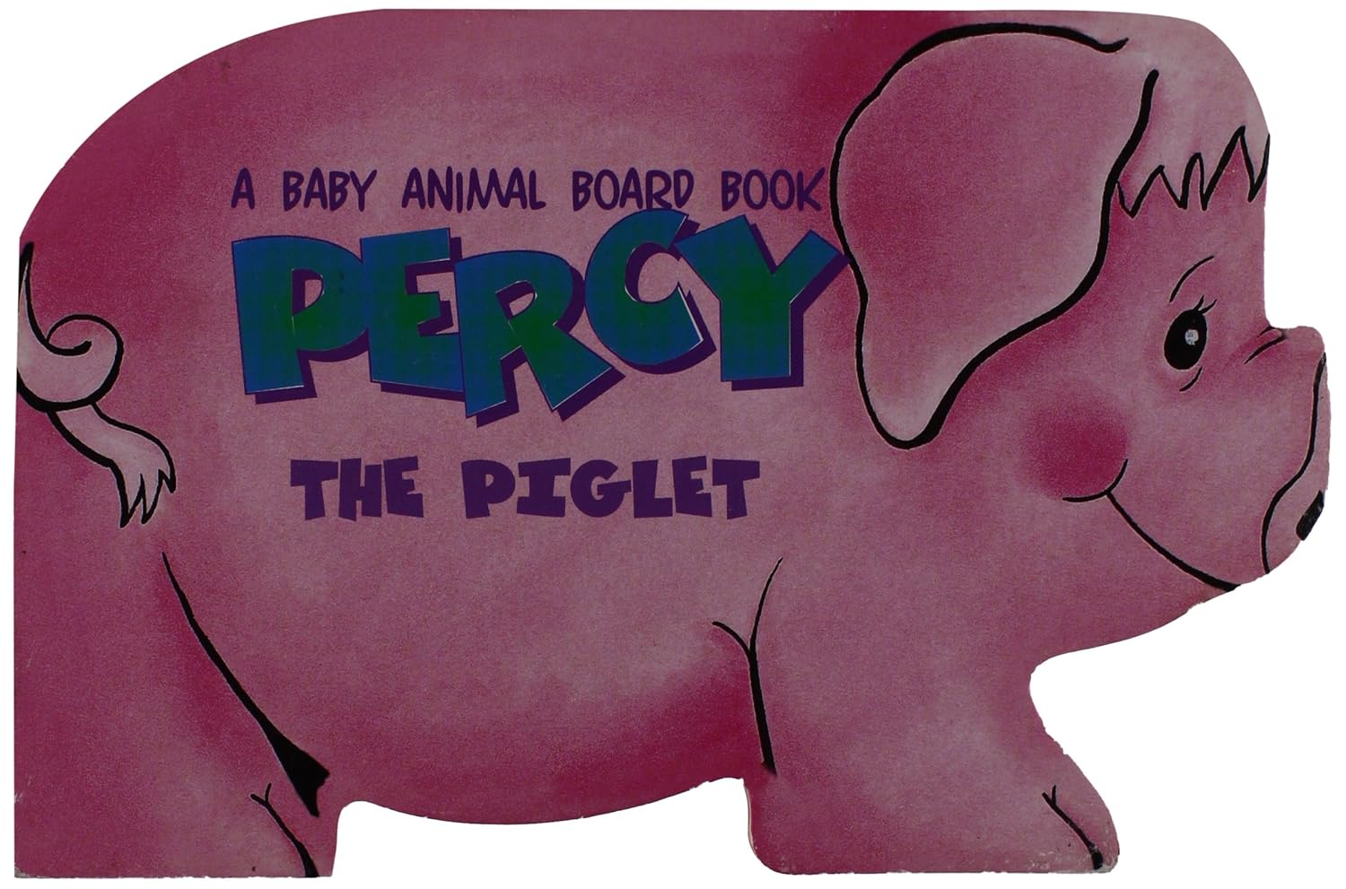 Percy the Piglet (A Baby Animal Board Book): Staff: 9780755407545 ...