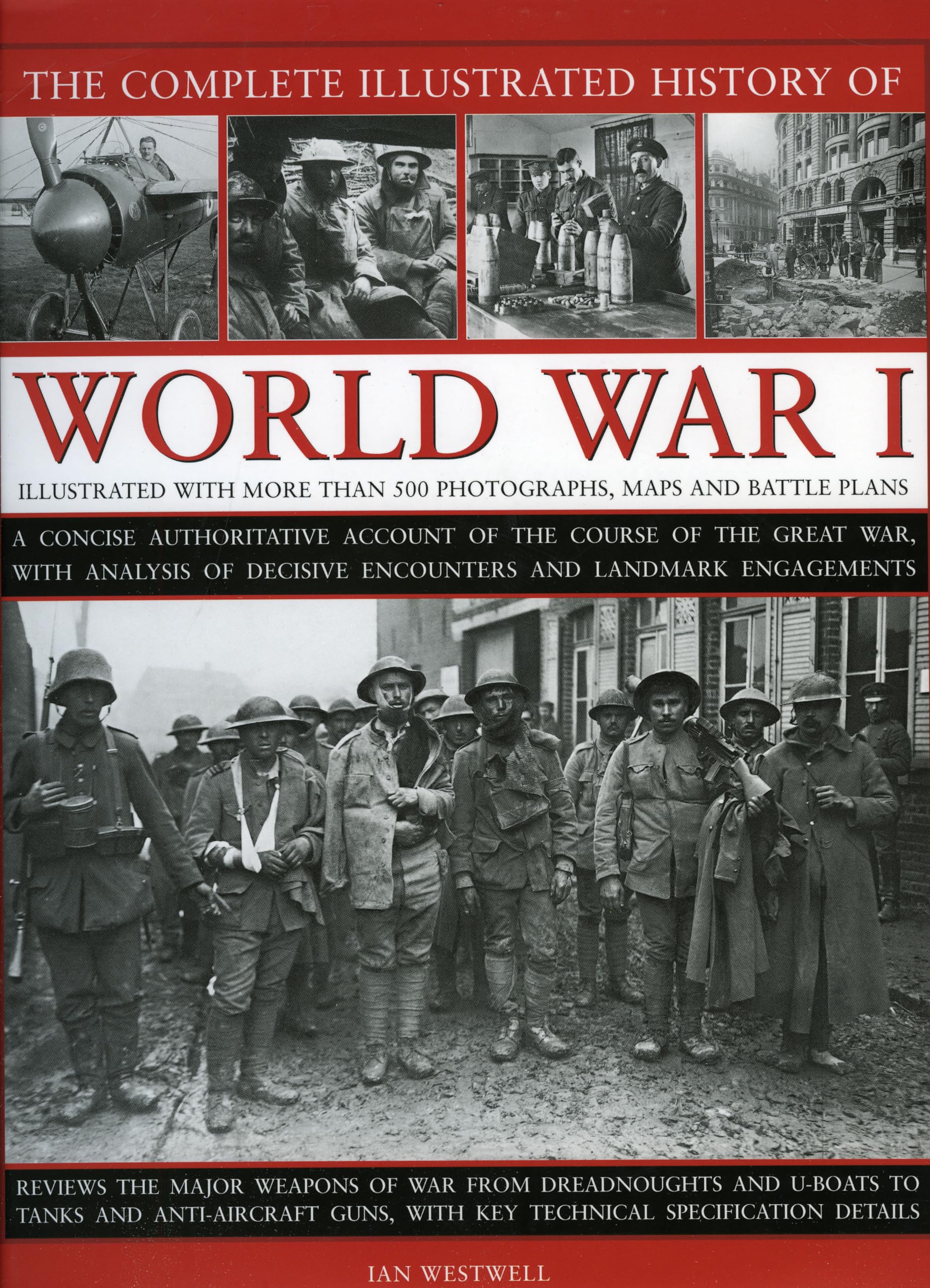 The Complete Illustrated History of World War I: A Concise ...
