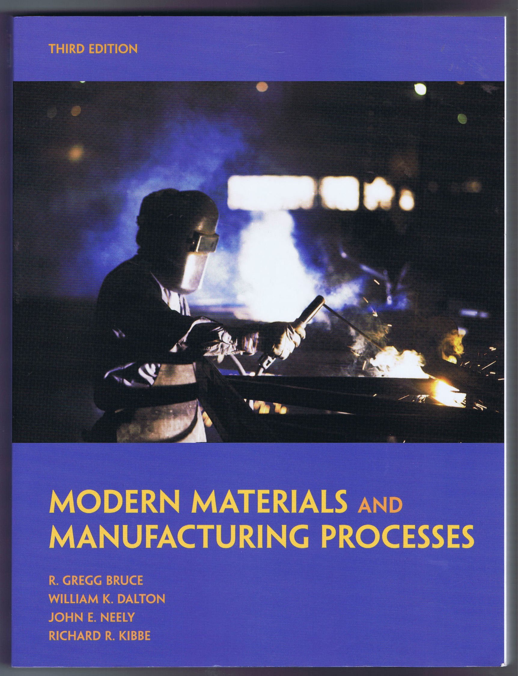 MODERN MATERIALS and MANUFACTURING PROCESSES Third Edition: R. Gregg ...