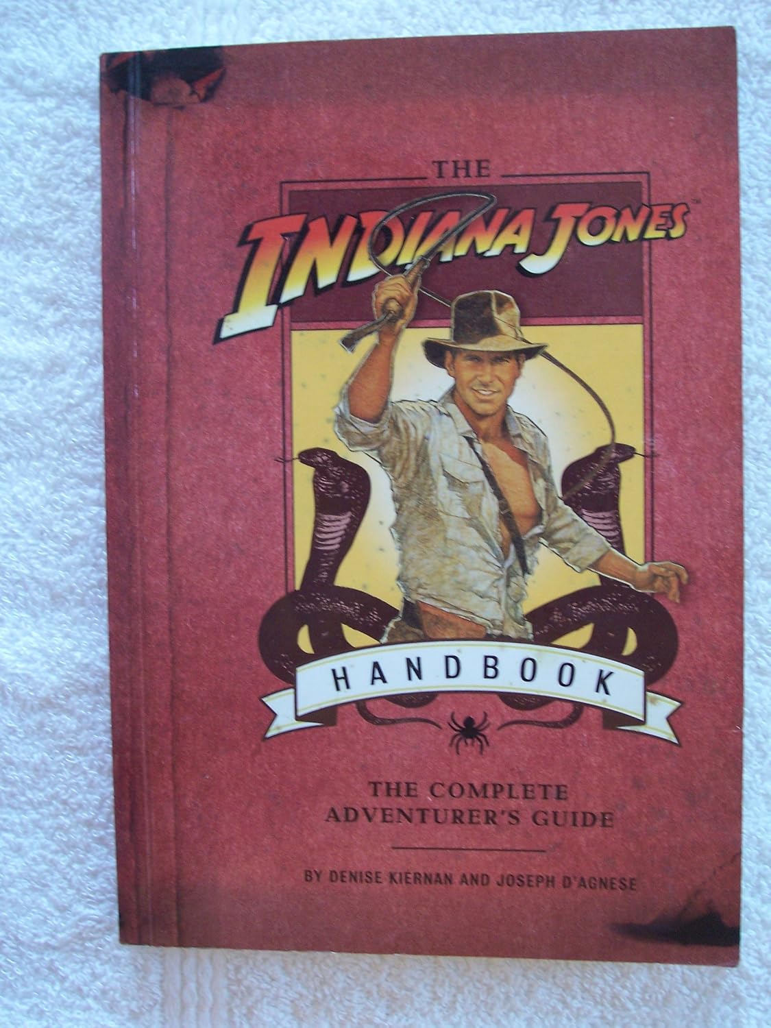 The Indiana Jones HANDBOOK: The Complete Adventurer's Guide: Denise ...