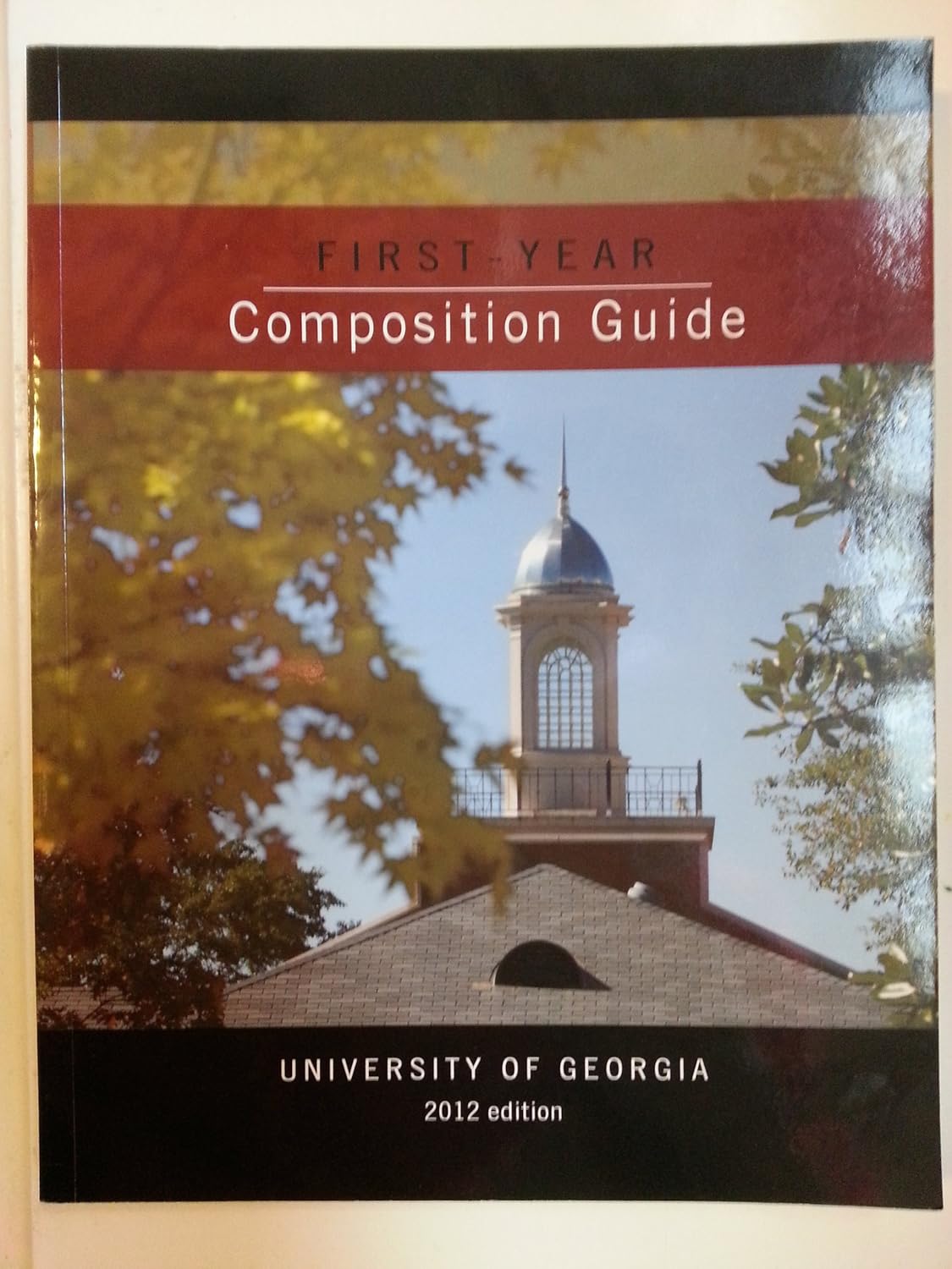 First Year Composition Guide University of Georgia 2012 Edition ...