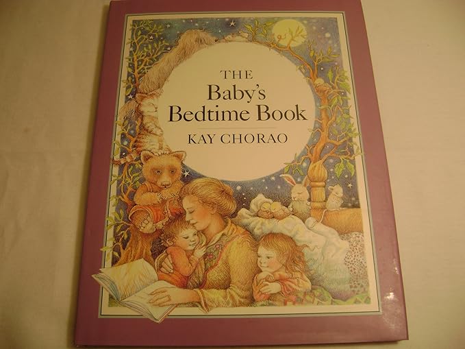 The Baby's Bedtime Book: Chorao, Kay: 9780525441496: Amazon.com: Books