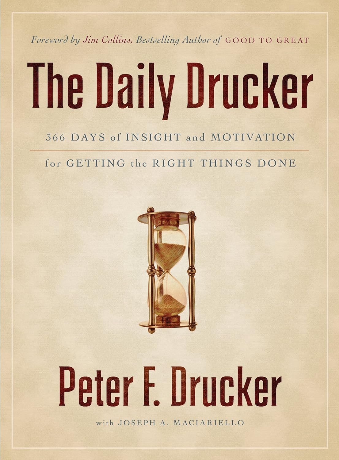 The Daily Drucker: 366 Days of Insight and Motivation for Getting the ...