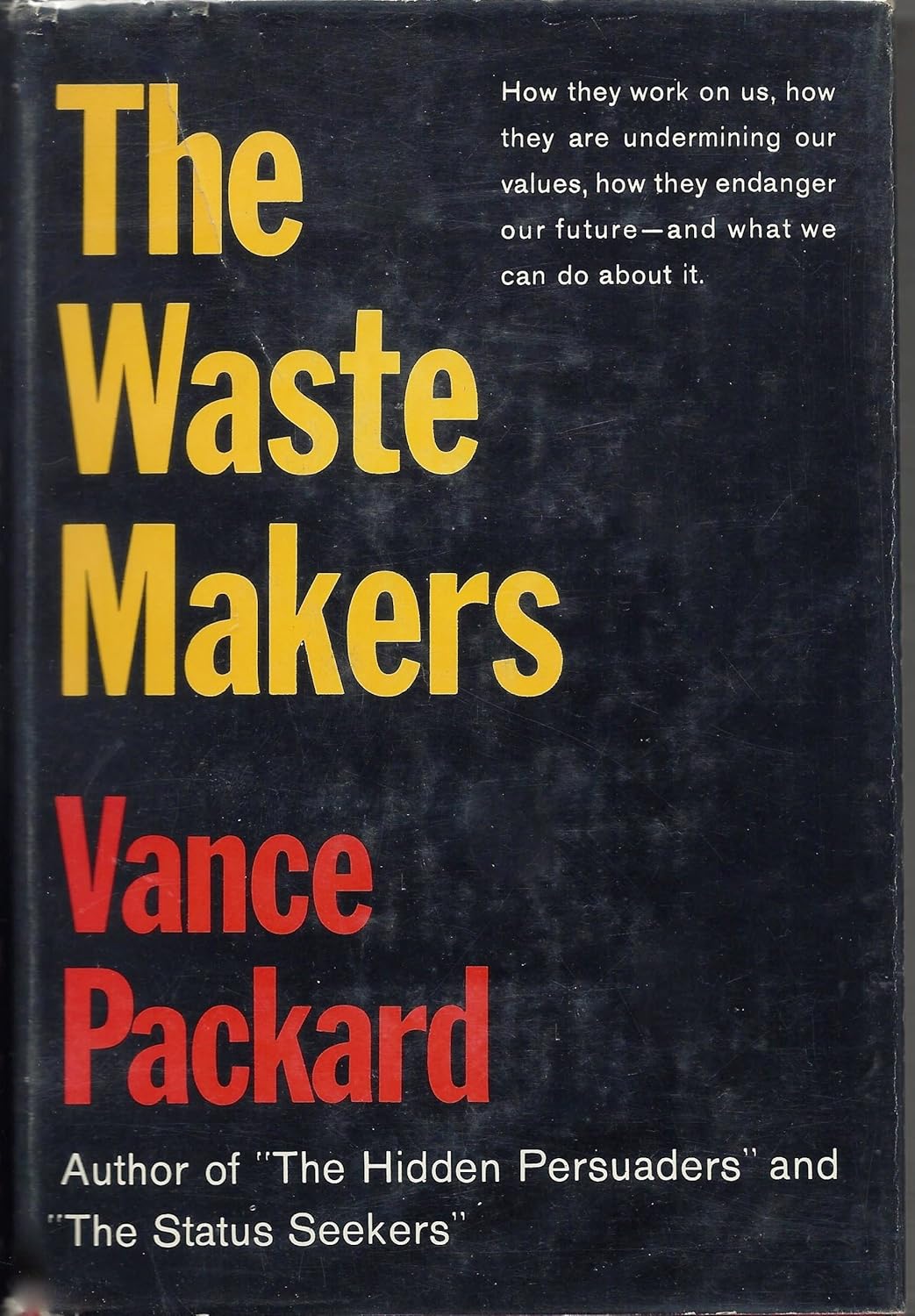 The Waste Makers: Vance Packard: Amazon.com: Books