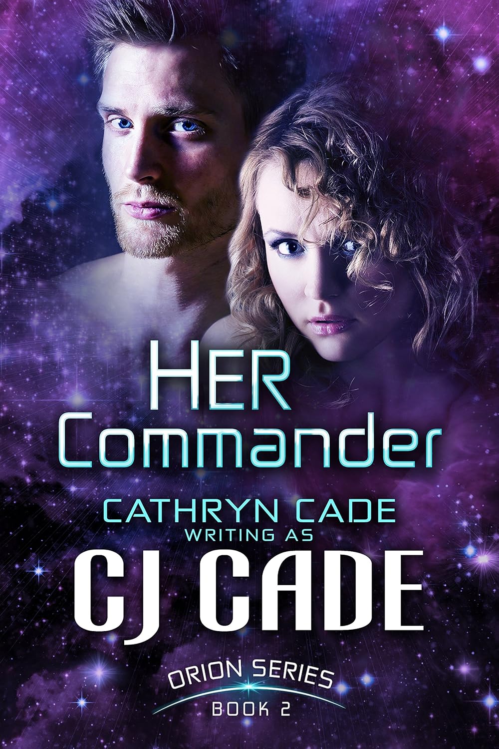 Amazon.com: HER COMMANDER (Orion Series Book 2) eBook : Cade, CJ ...
