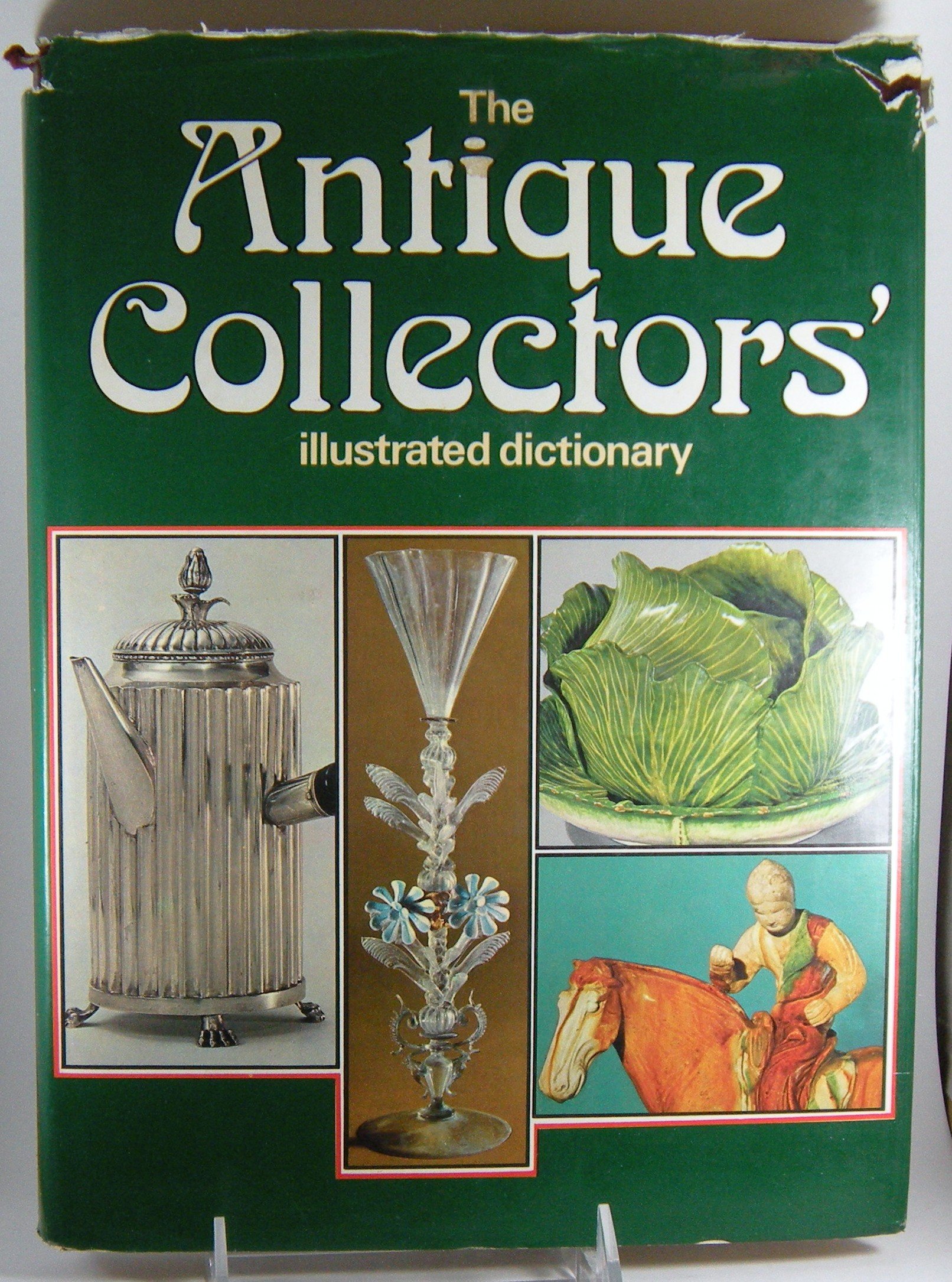 The antique collectors' illustrated dictionary: Mountfield, David ...