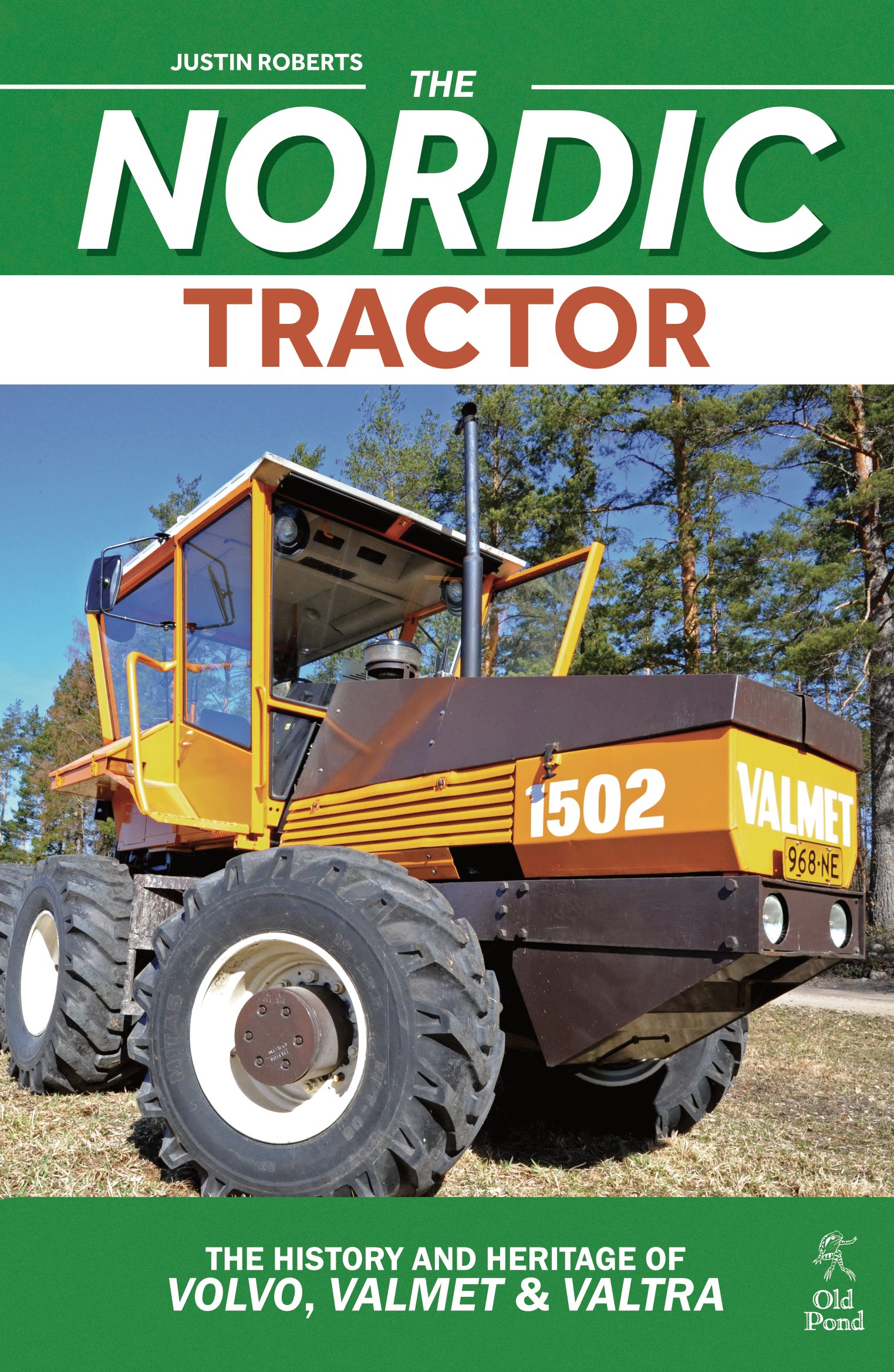 Buy The Nordic Tractor: The History and Heritage of Volvo, Valmet and ...