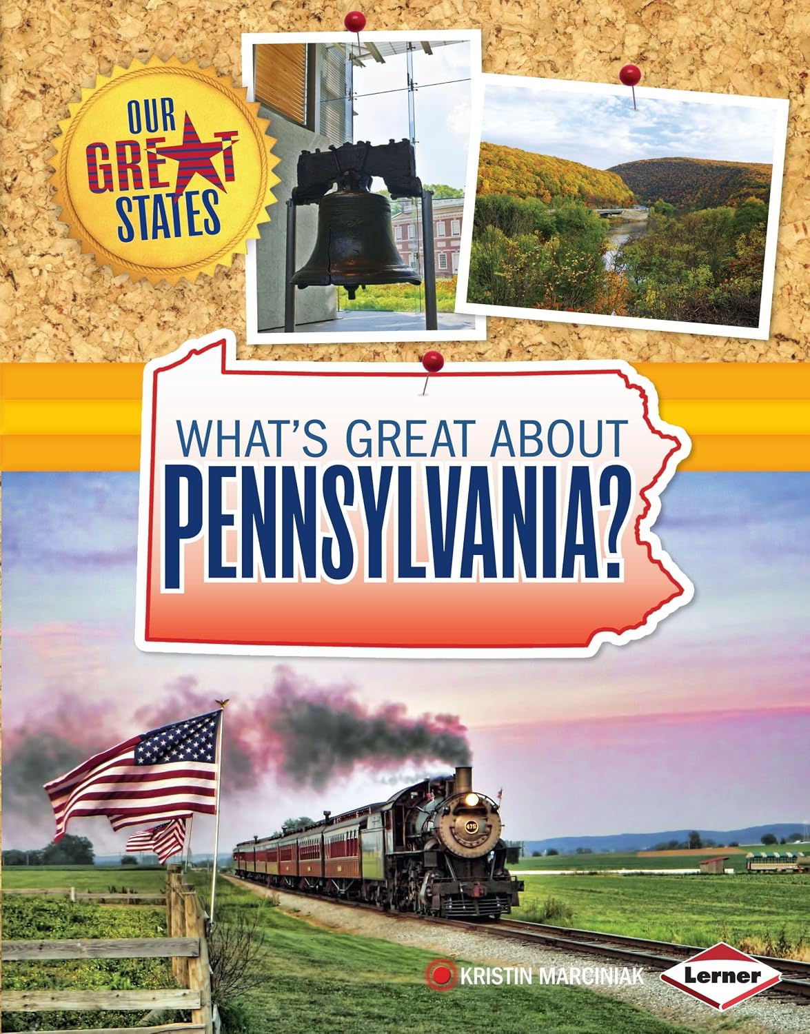 What's Great about Pennsylvania? (Our Great States): Marciniak, Kristin ...