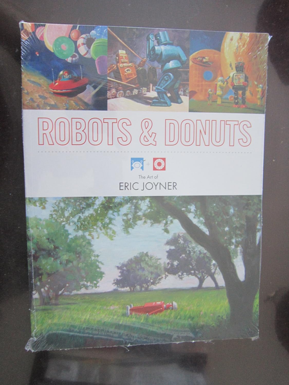 Robots and Donuts: The Art of Eric Joyner: Eric Joyner: 9781595821164 ...