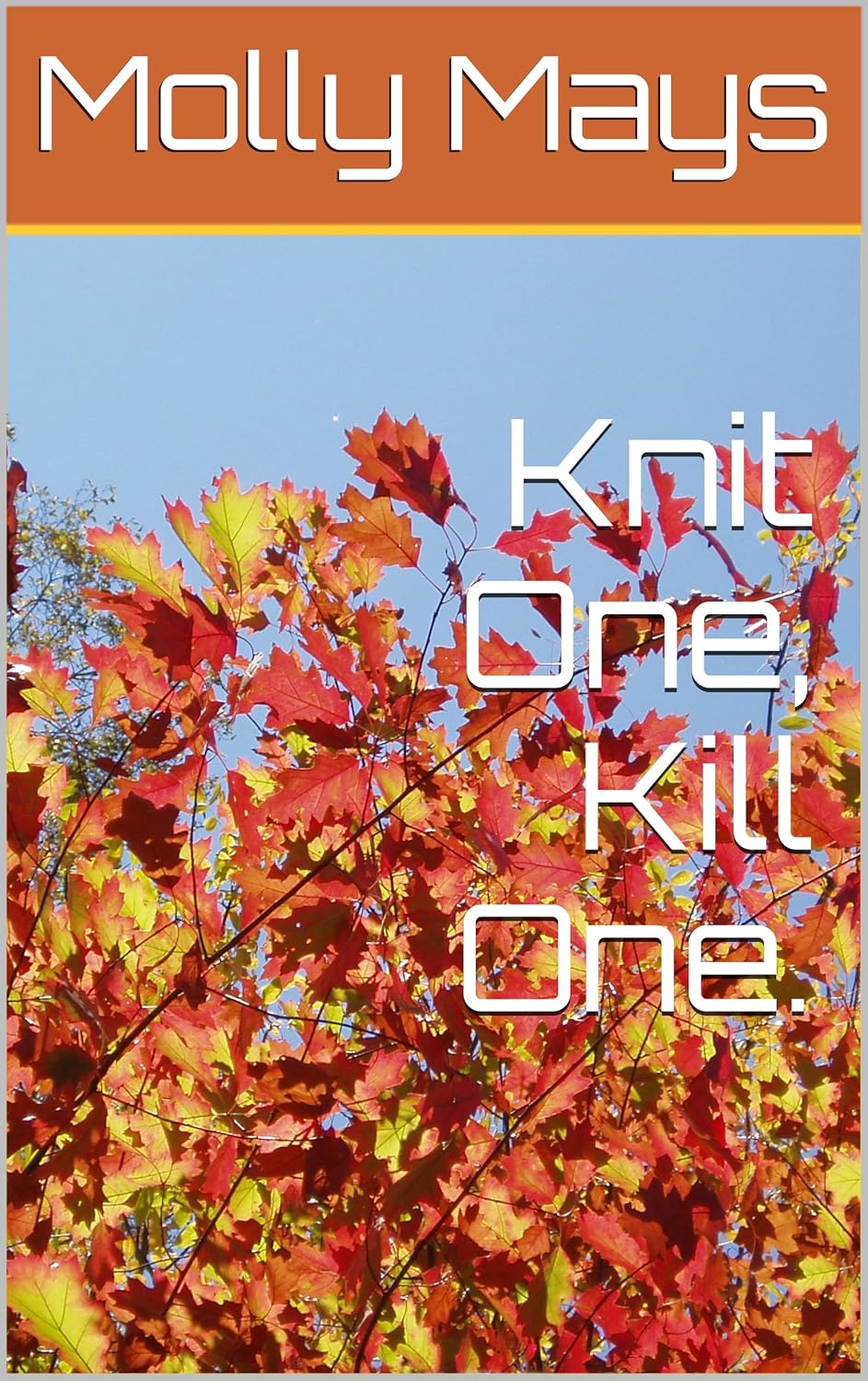Amazon.com: Knit One, Kill One. eBook : Mays, Molly : Kindle Store