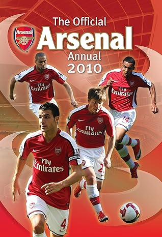Official Arsenal FC 2010 Annual: Amazon.co.uk: 9781906211714: Books